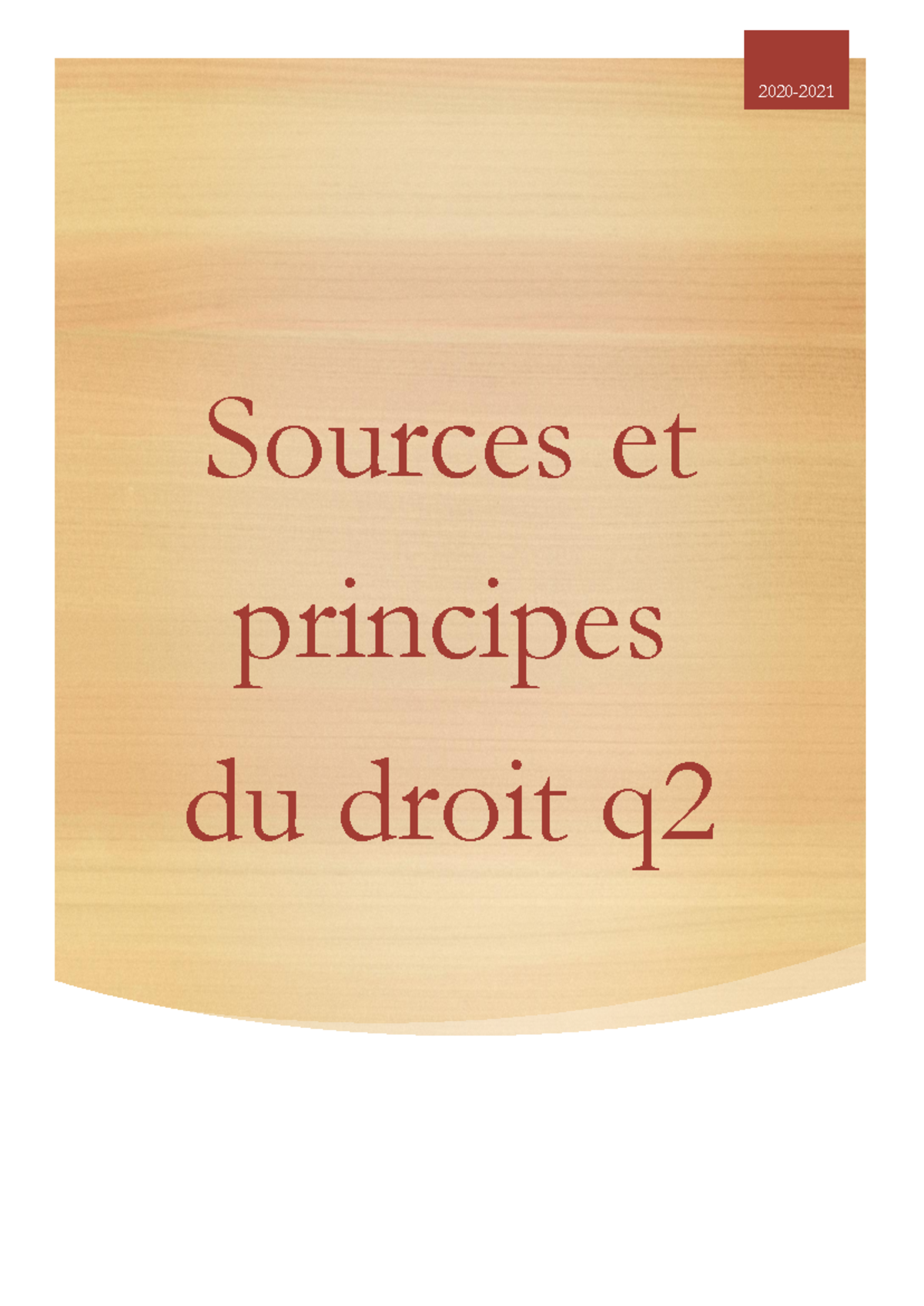 SPD-Q2 - Résumé SPD - Sources et principes du droit q 2020 - 2021 TABLE ...