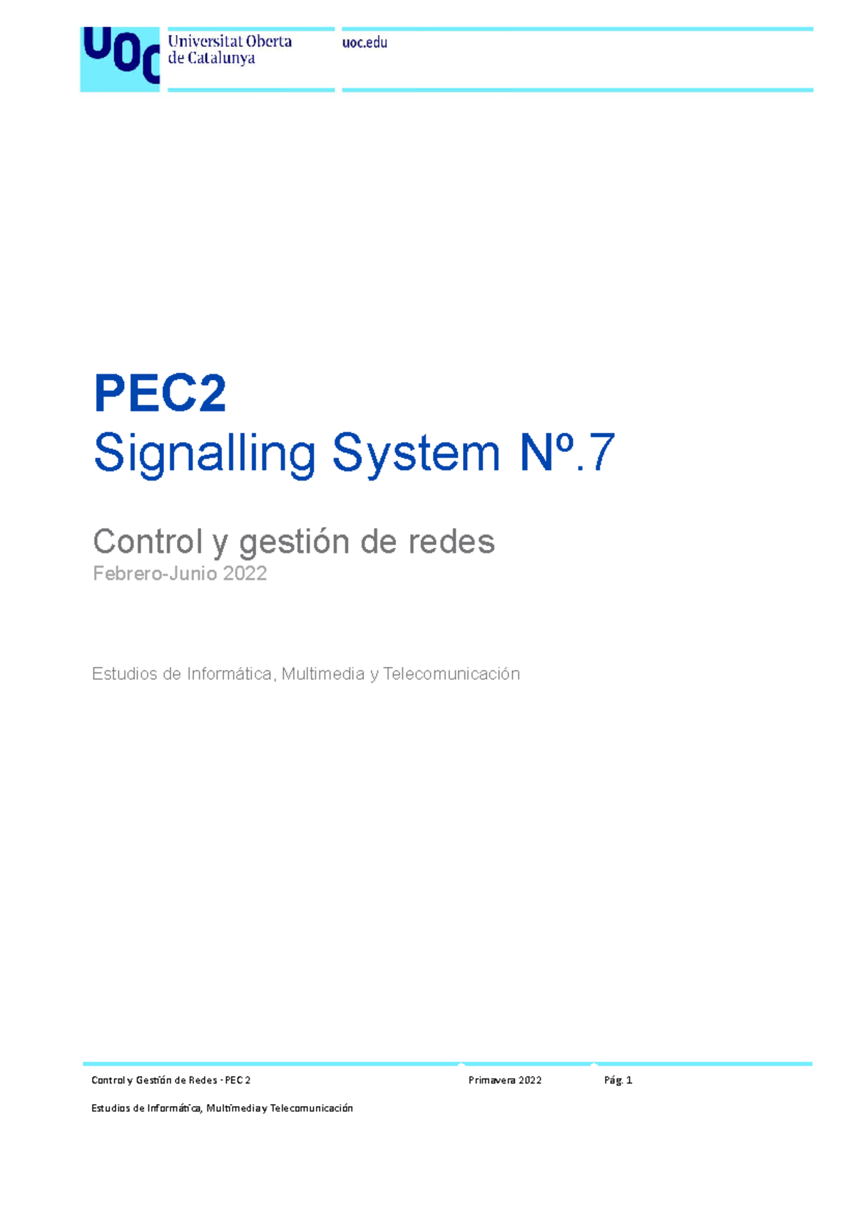 2022 - 81543 Control y Gestión de Redes PEC2 - PEC Signalling System Nº. Control y gestión de ...