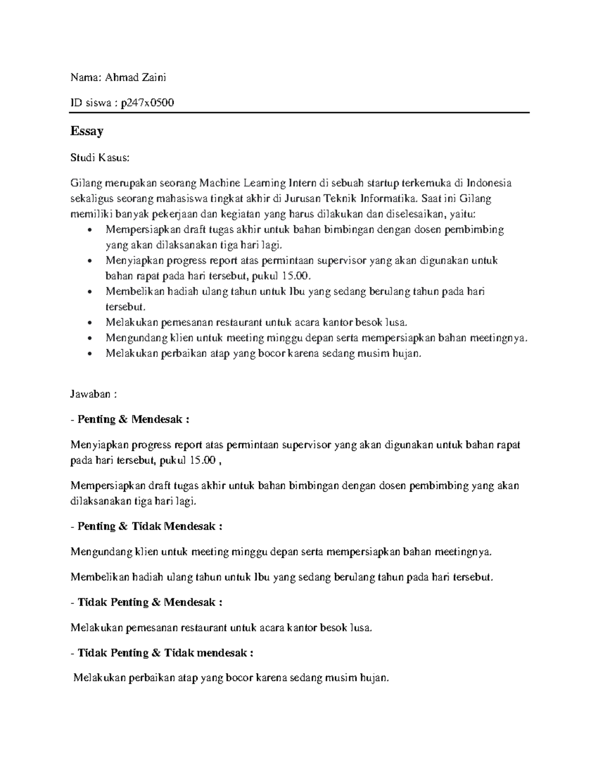 ILT Soft Skill Assignment Week 1 - Nama: Ahmad Zaini ID siswa : p247x Essay Studi Kasus: Gilang ...