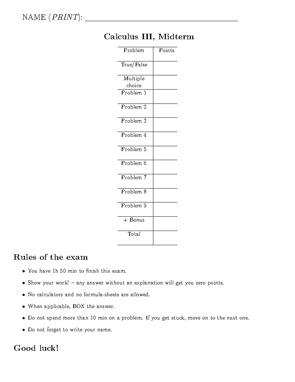 Practice Midterm 1 - pmt1 - NAME (PRINT): Calculus III, Midterm Problem Points True/False ...