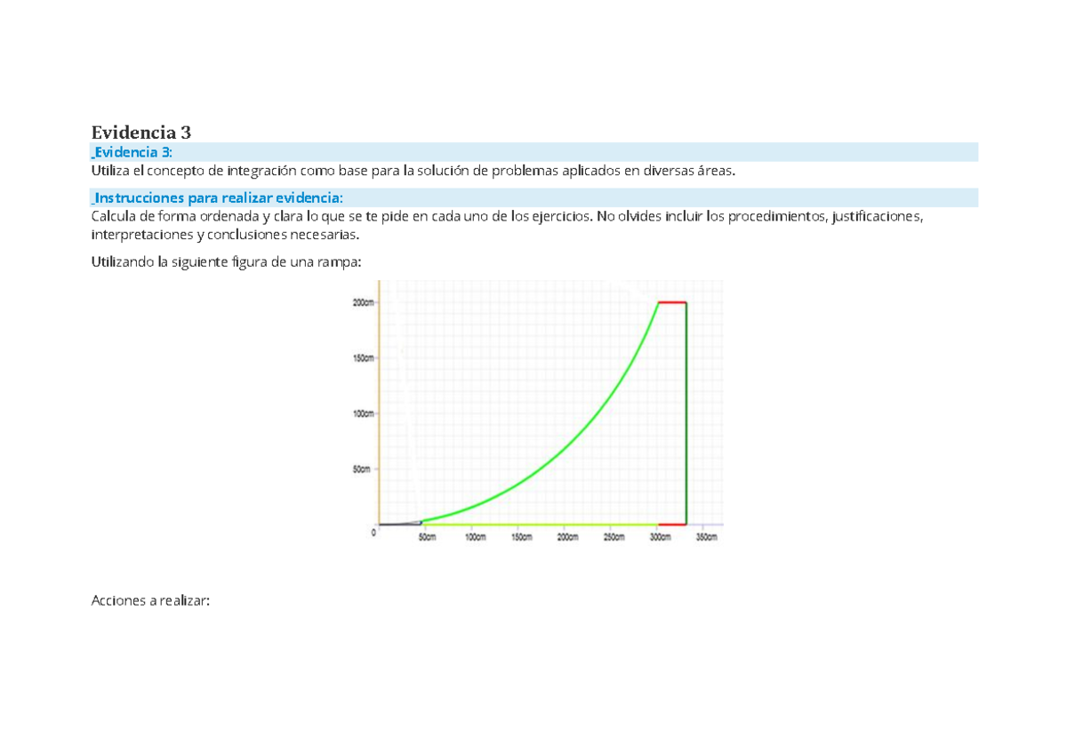 Evidencia 3 con criterios - Evidencia 3 Evidencia 3: Utiliza el concepto de integración como ...
