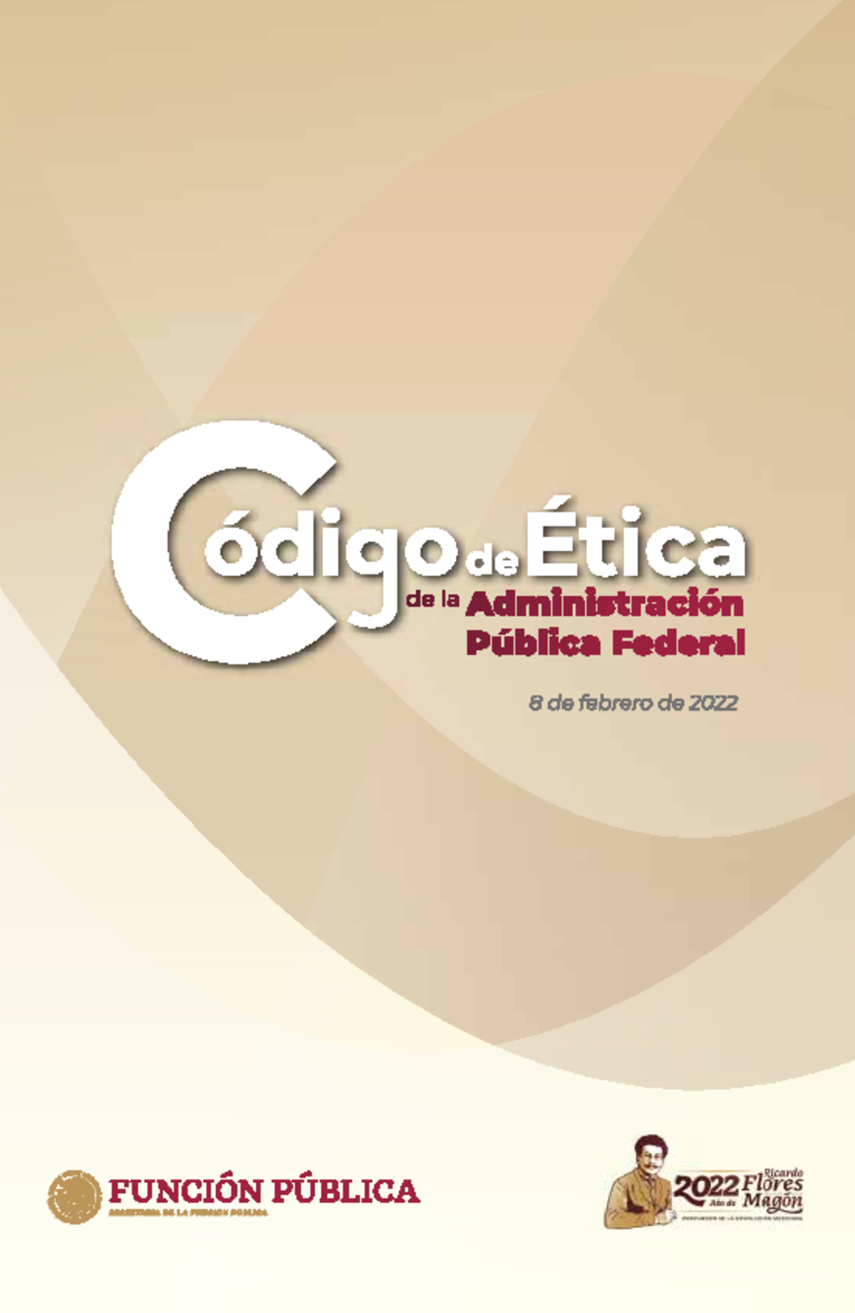 Co digo de E tica de la APF - CÓDIGO DE ÉTICA DE LAS PERSONAS SERVIDORAS PÚBLICAS DEL GOBIERNO ...