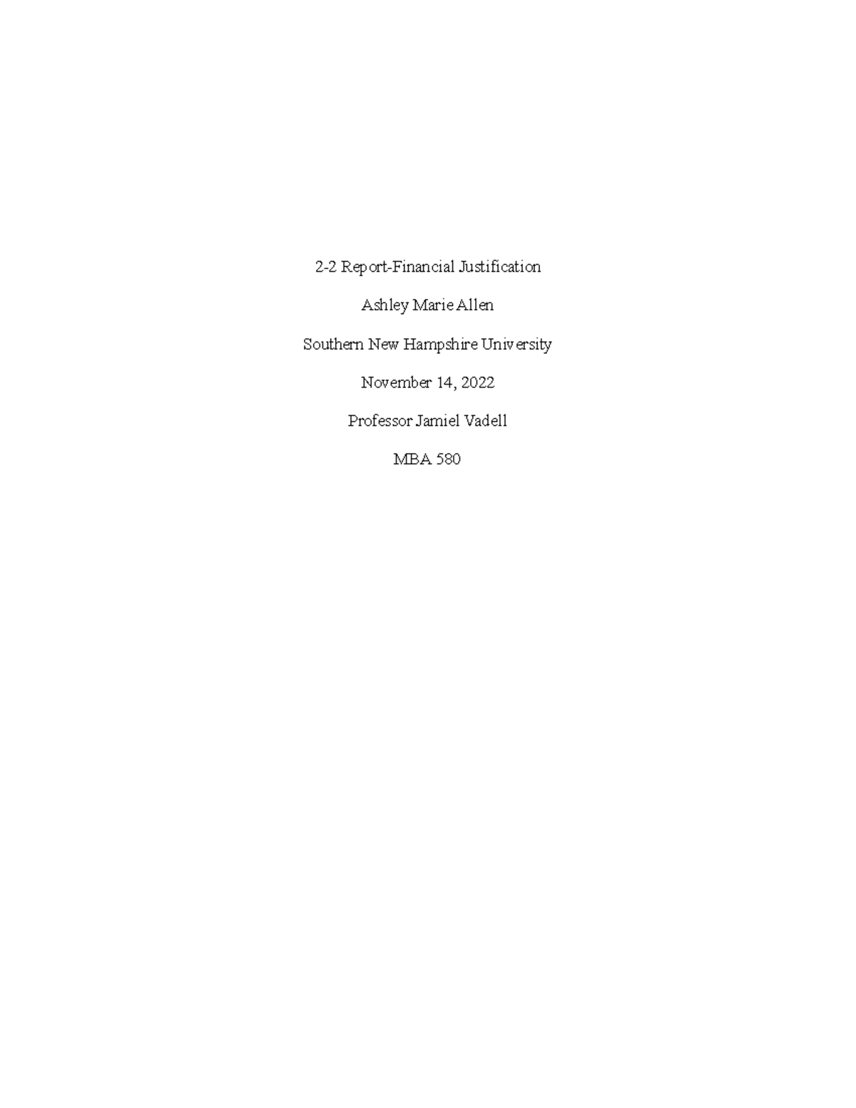 MBA 580 2-2 Report-Financial Justification - 2-2 Report-Financial ...