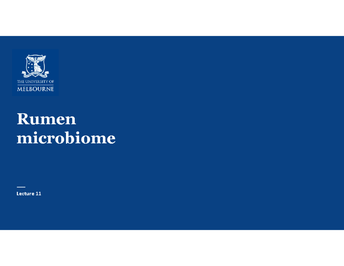 Lecture 11 Rumen microbiome 2022 - Rumen microbiome **Lecture ...
