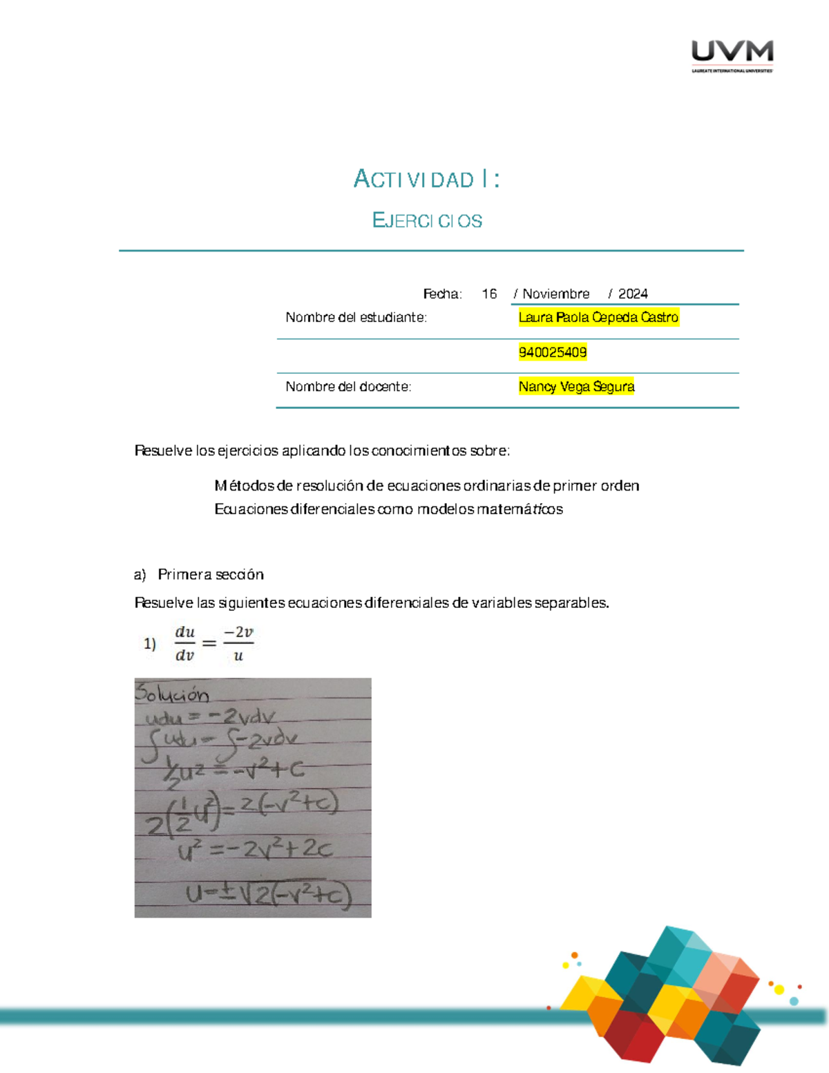 Actividad 1 Ejercicios - Ecuaciones Diferenciales y Series - ACTIVIDAD I: EJERCICIOS Fecha: 16 ...