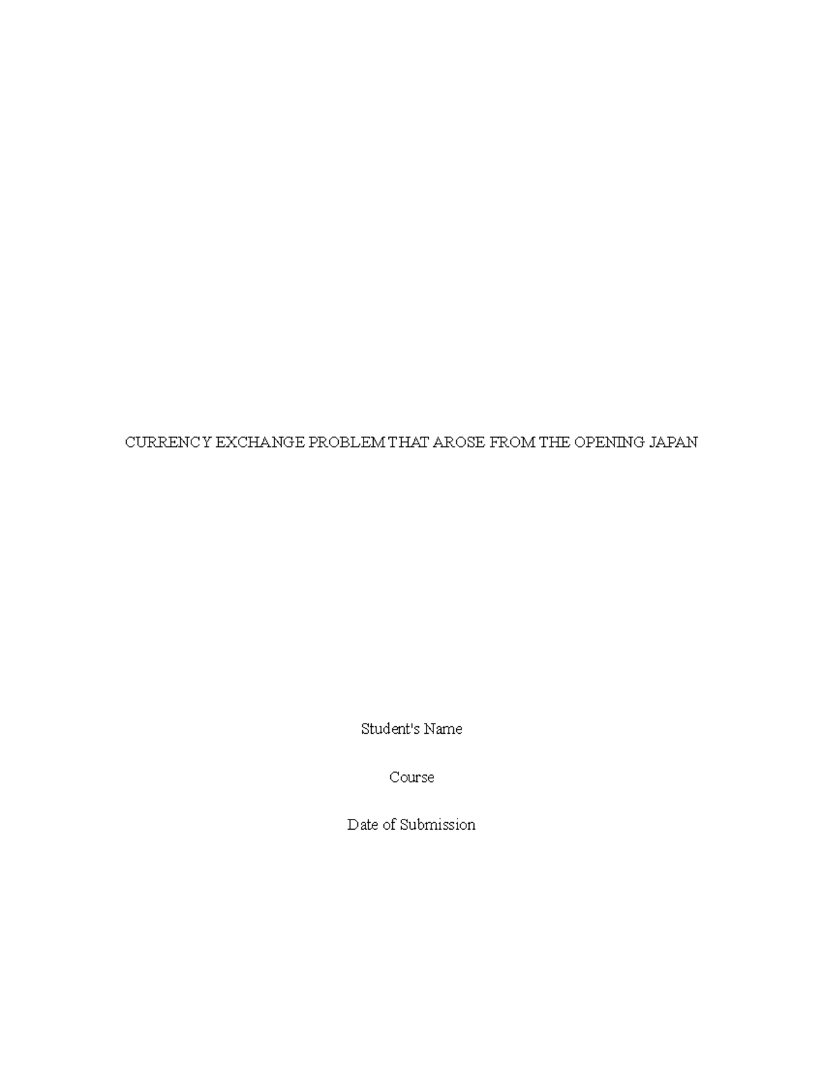 Currency Exchange Problem that arose from the opening Japan - CURRENCY ...