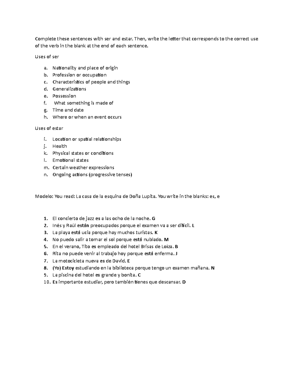 Spanish 1 1 Usos De Ser Y Estar Complete These Sentences With Ser And Estar Then Write The