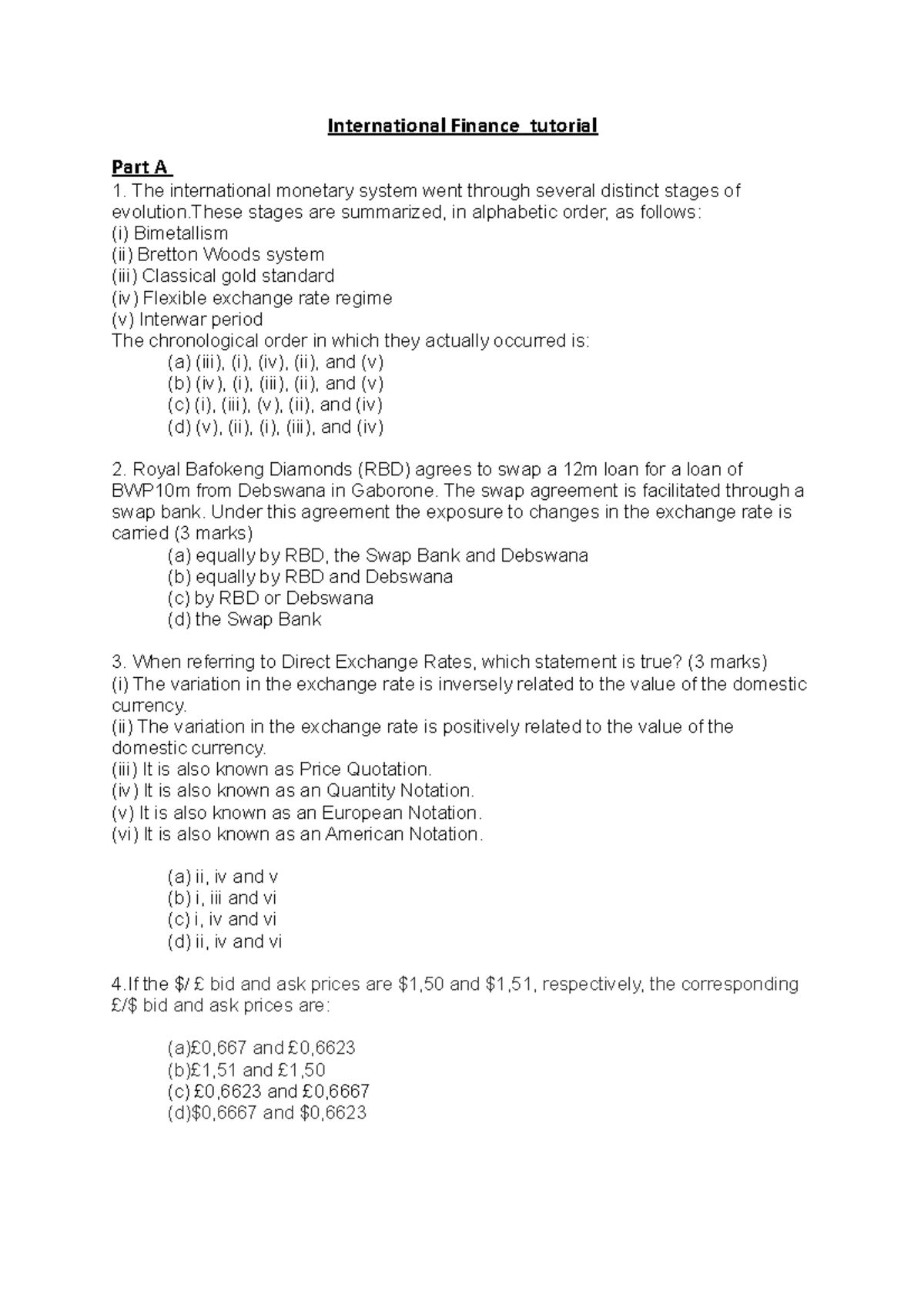 International Finance Tutorial PB - International Finance tutorial Part A The international ...