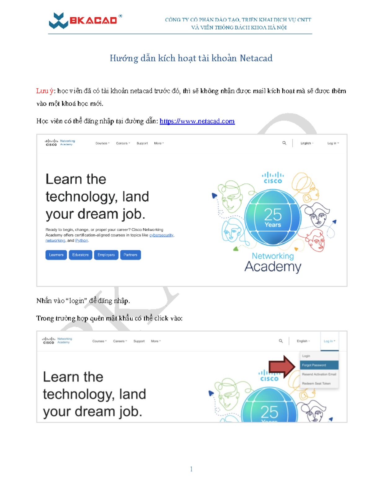Hướng dẫn kích hoạt tài khoản Netacad - Hướng dẫn kích hoạt tài khoản Netacad Lưu ý: học - Studocu