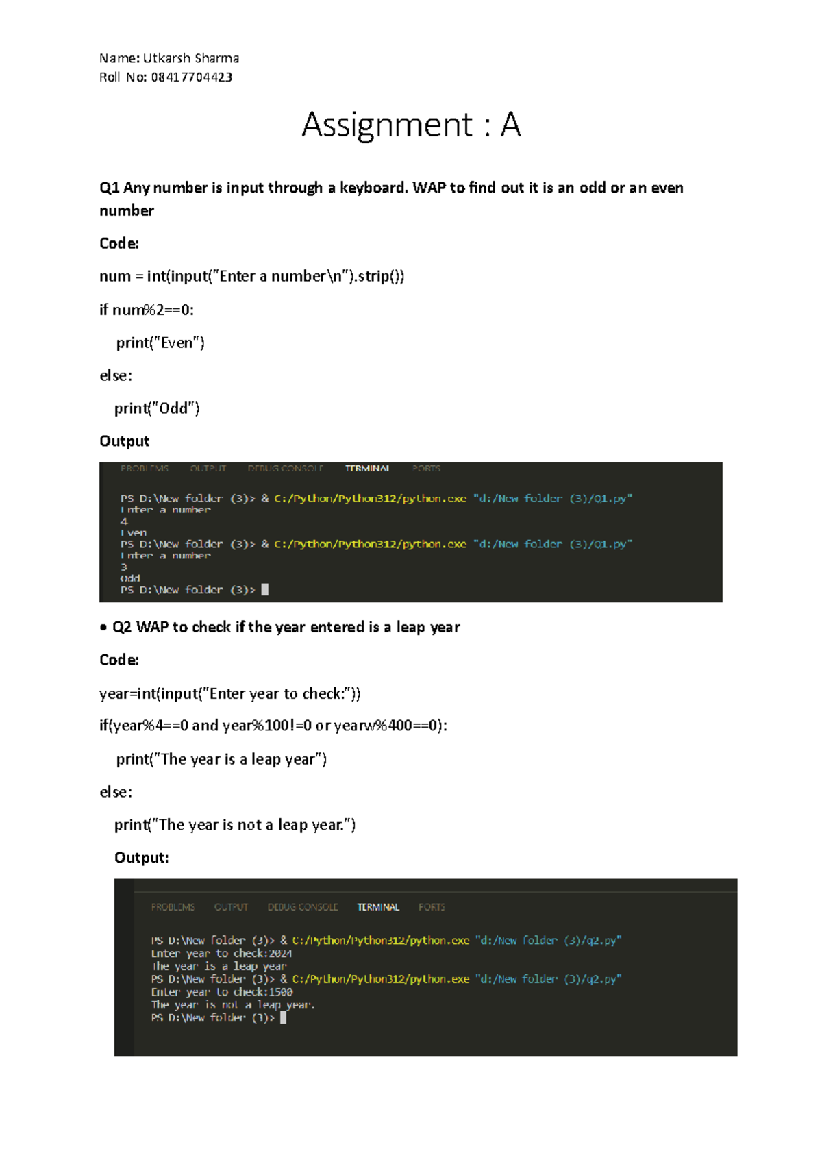 Assingment A - Name: Utkarsh Sharma Roll No: 084 17704423 Assignment ...