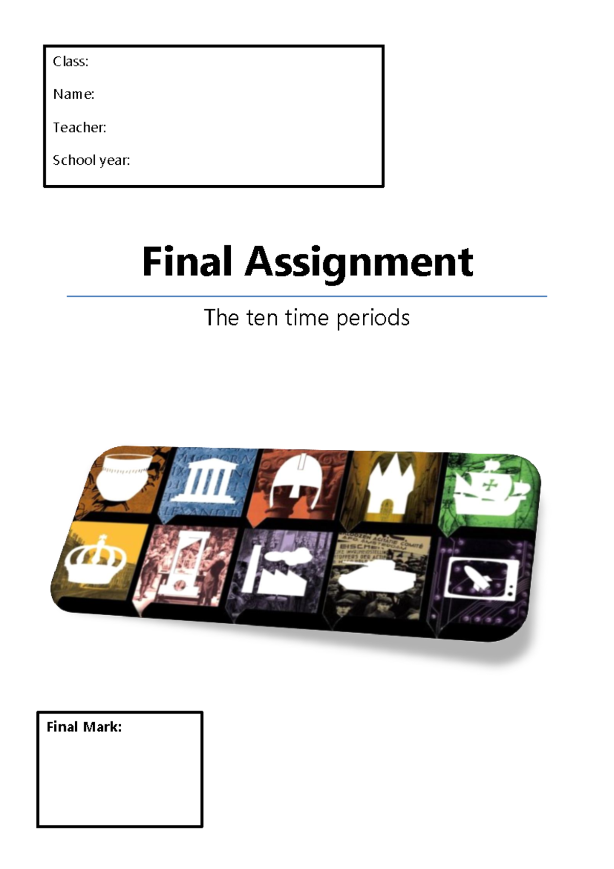 Tijdvakken klas 3 ENG V2 - Final Assignment The ten time periods Class ...