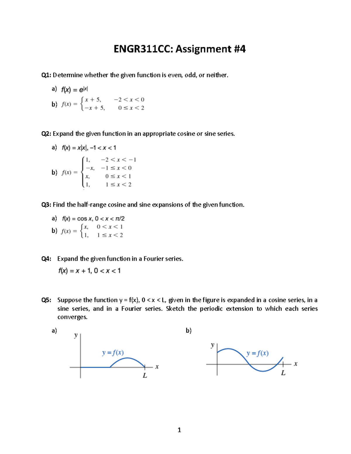 Assignment #4 - 1 ENGR311CC: Assignment Q1: Determine whether the given function is even, odd ...