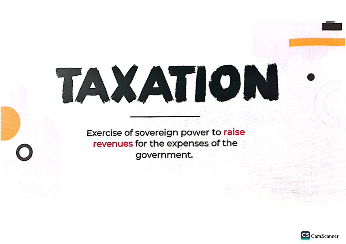 Income Taxation Complete PPT - TAXATION Exercise of sovereign power to ...