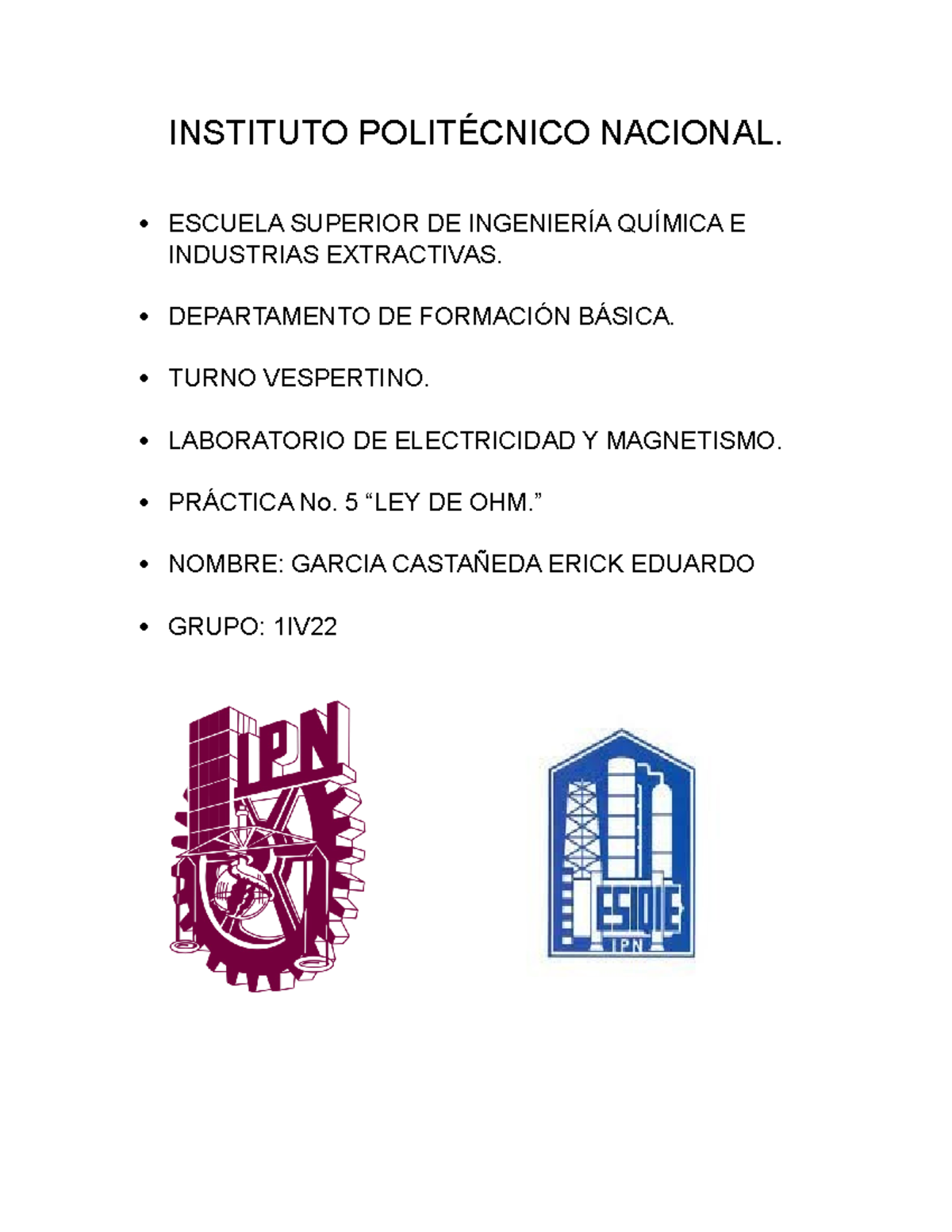 Practica 5 EYM - Electricidad Y Magnetismo - INSTITUTO POLITÉCNICO NACIONAL. ESCUELA SUPERIOR DE ...