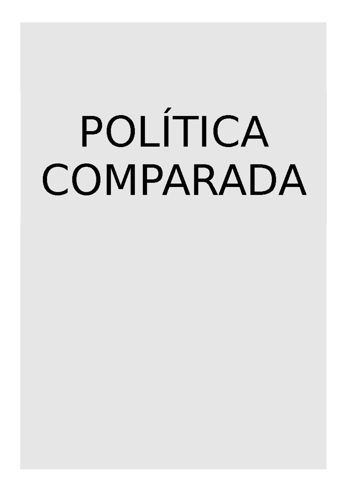 Apuntes definitivos política comparada - POLÍTICA COMPARADA 1 TEMA 1 ...