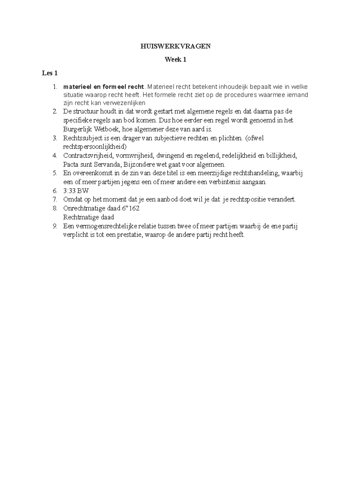 Verbintenissenrecht week 1 - HUISWERKVRAGEN Week 1 Les 1 materieel en ...