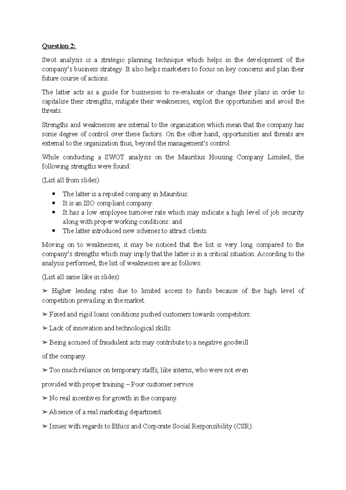SWOT speech - Grade: A - Question 2: Swot analysis is a strategic ...