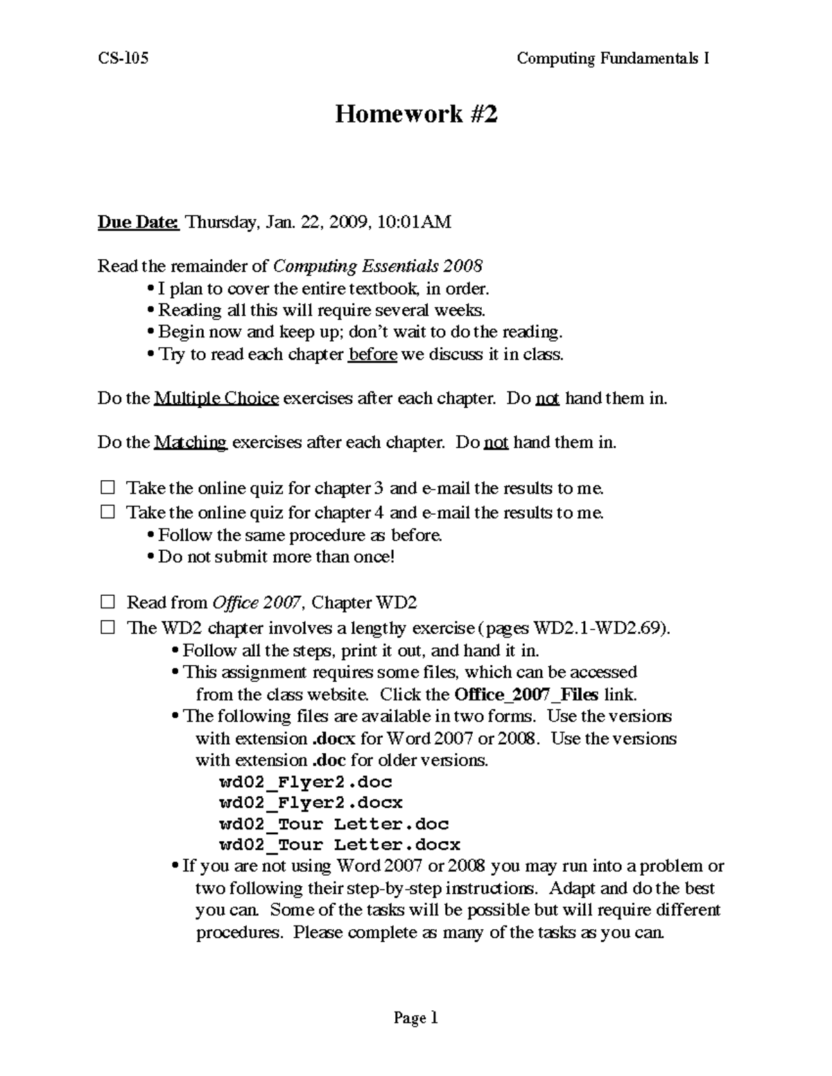 HW2 - CS-105 Computing Fundamentals I Homework #2 Due Date: Thursday, Jan. 22, 2009, 10:01AM ...