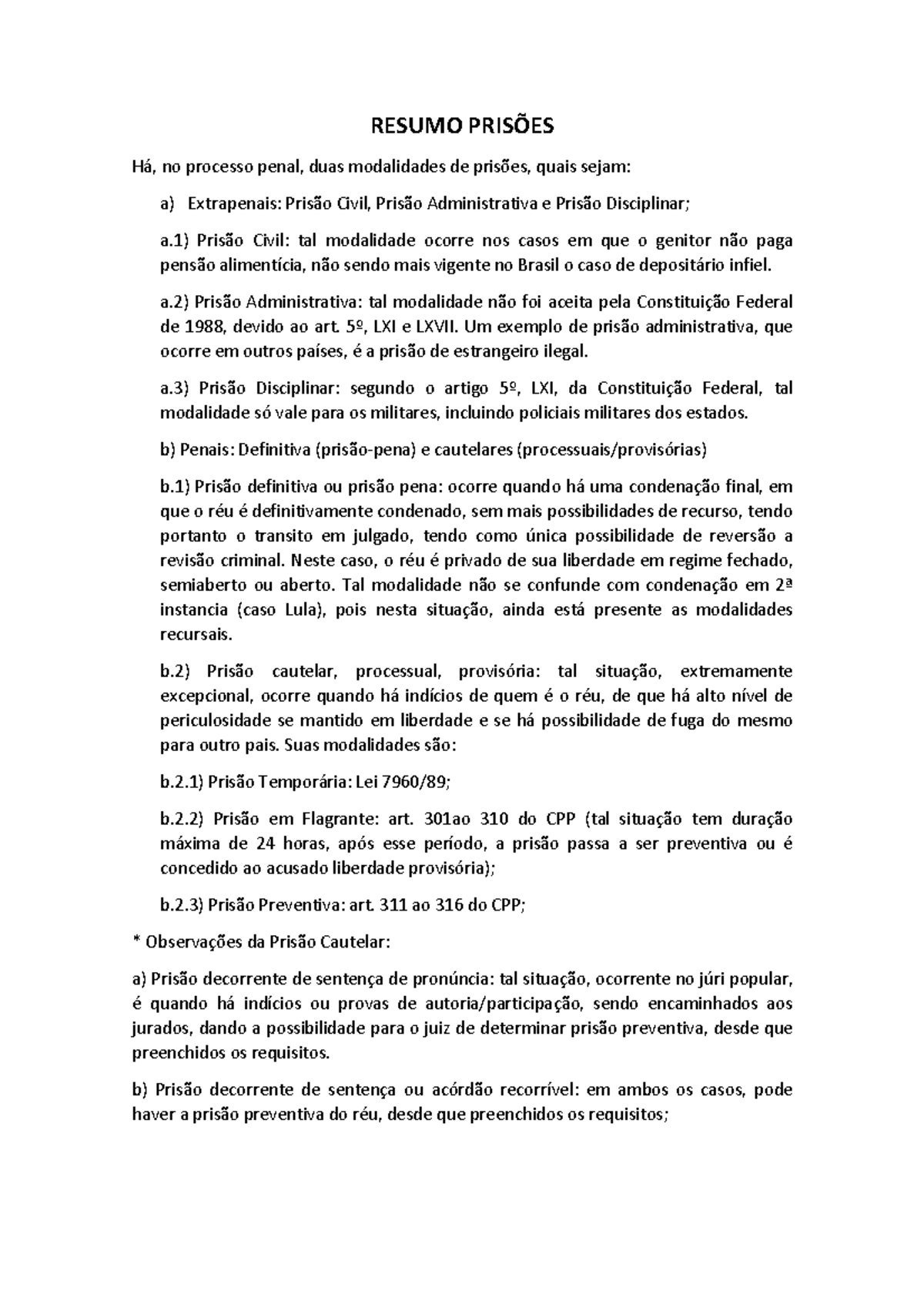Resumo Prisões CPP - RESUMO no processo penal, duas modalidades de quais sejam: a) Extrapenais ...