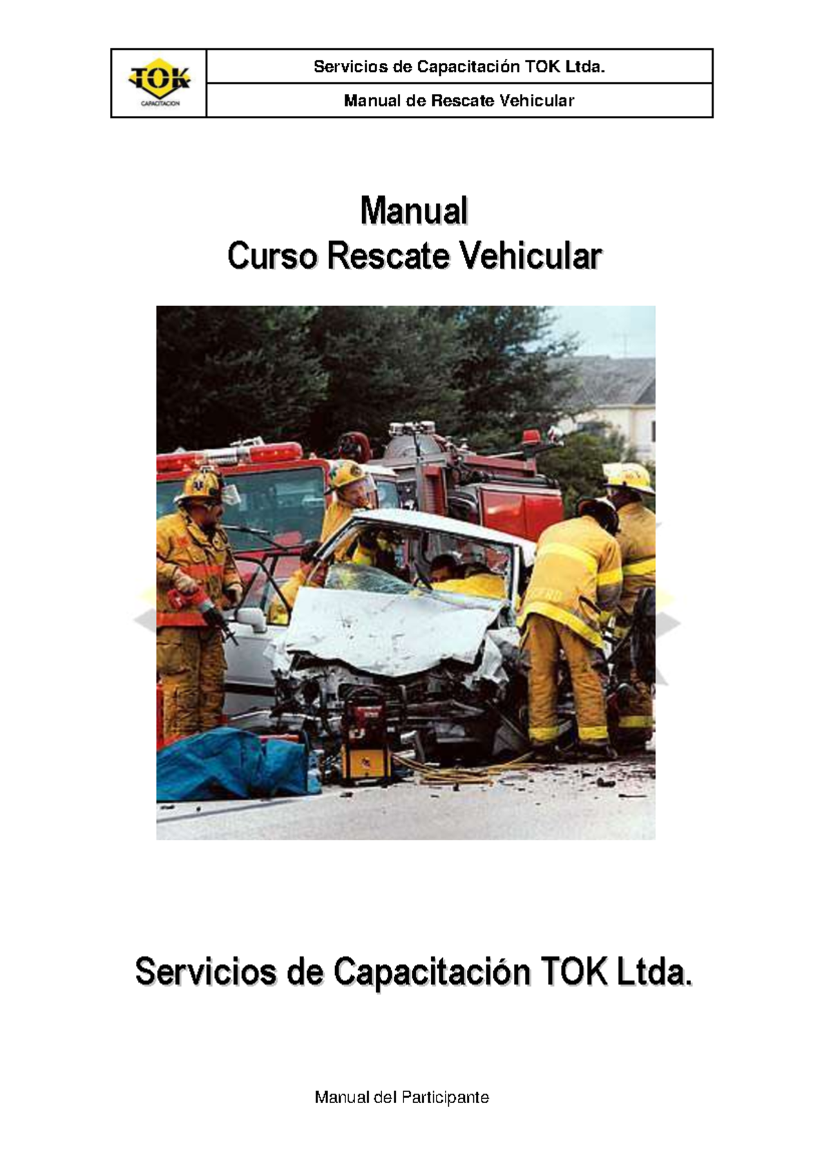 Manual de Rescate Vehicular - . Manual de Rescate Vehicular CAPITULO 1 ...