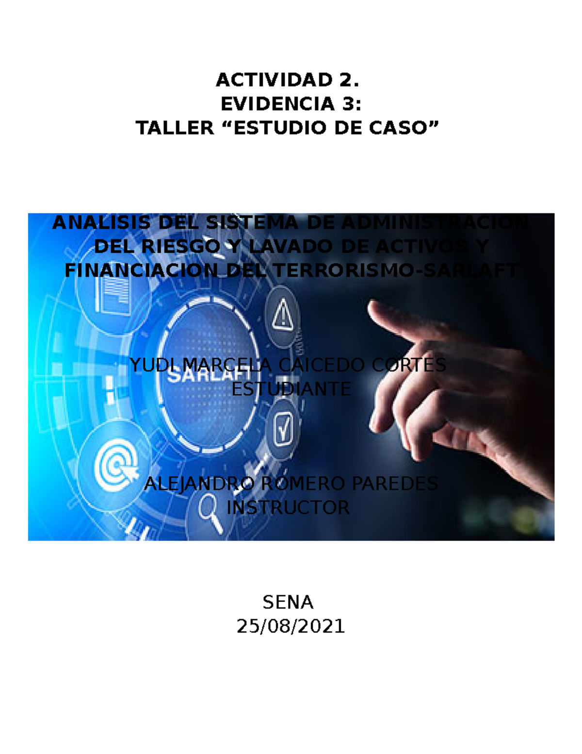 Actividad 2 - Nota: 5 - ACTIVIDAD 2. EVIDENCIA 3: TALLER “ESTUDIO DE CASO” ANALISIS DEL SISTEMA ...