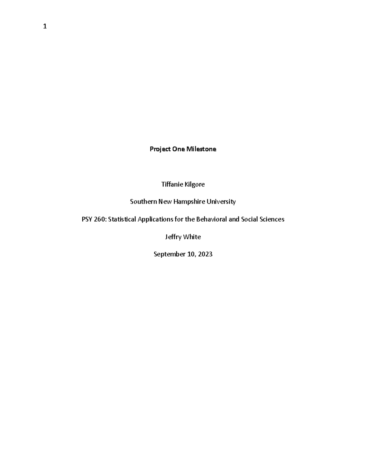 PSY260 Project One Milestone - 1 Project One Milestone Tiffanie Kilgore ...