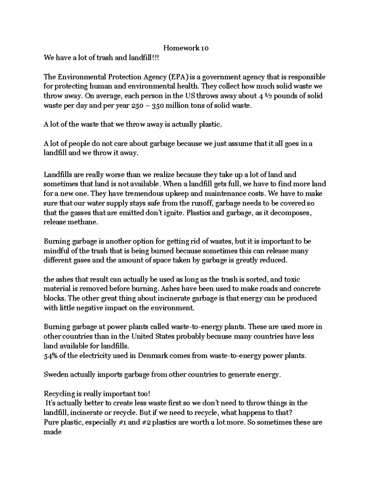 Homework 10 - assignment - Homework 10 We have a lot of trash and ...