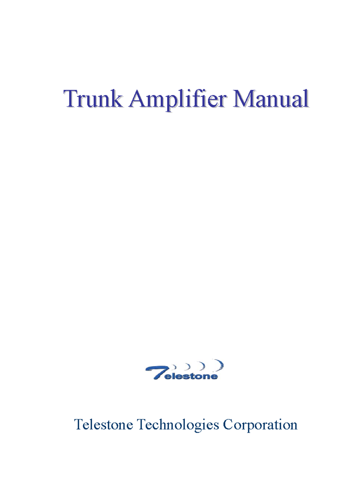 Trunk Amplifier GSM 1800 - TTrruunnkk AAmmpplliiffiieerr MMaannuuaall ...