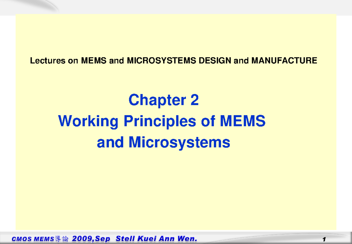 M2-ppt - Bnj - Lectures on MEMS and MICROSYSTEMS DESIGN and MANUFACTURE Chapter 2 Working ...