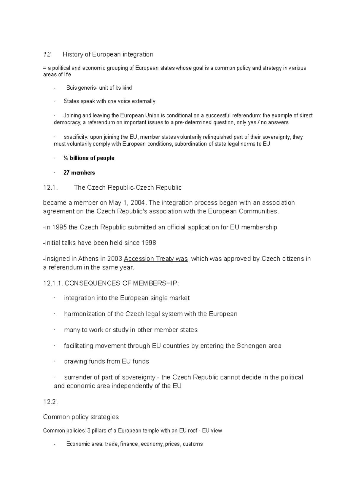 European Union - 12. History of European integration = a political and ...