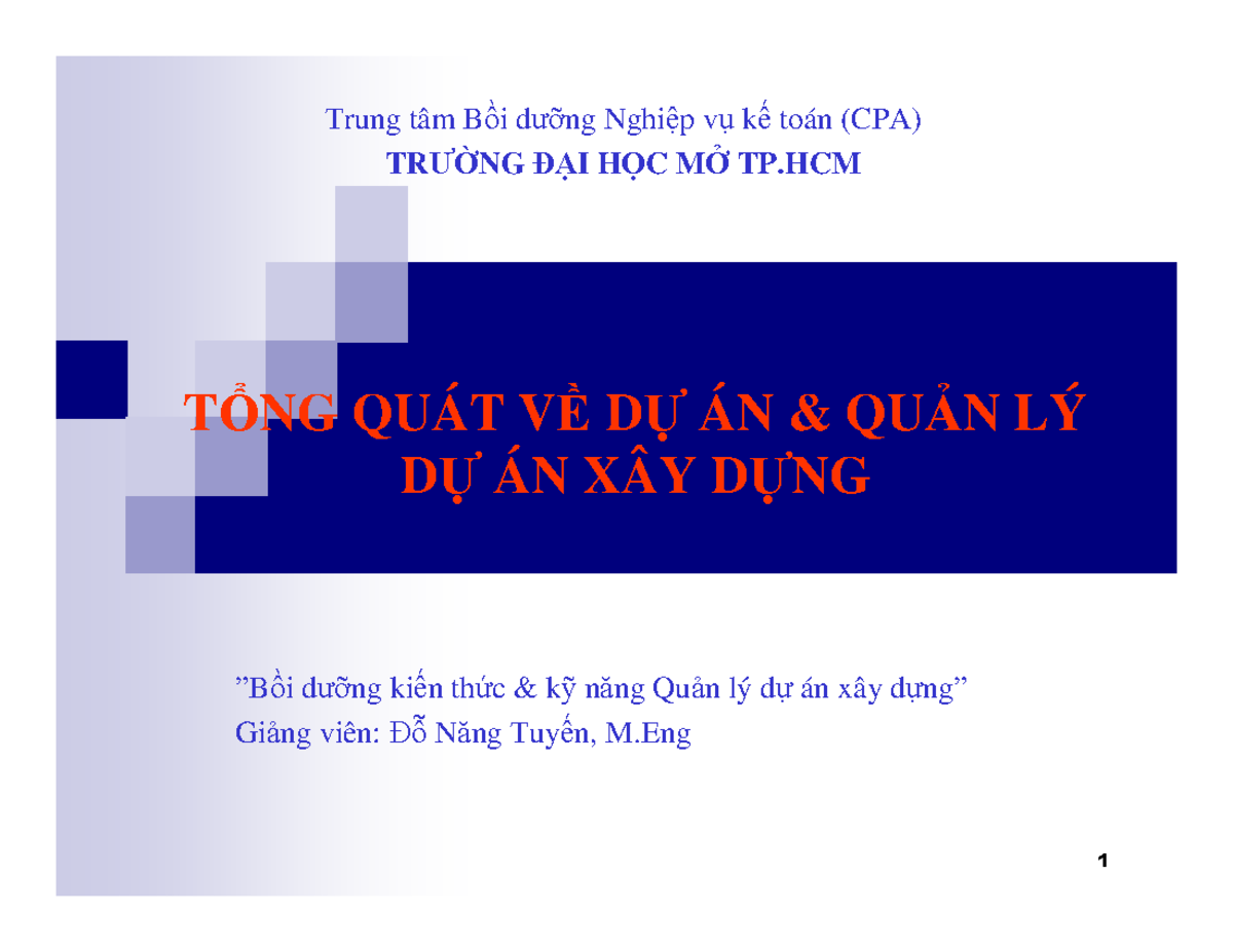 4. Tong quat ve Qldaxd - Do Nang Tuyen - T NG QUÁT V D ÁN & QU N LÝ D ÁN XÂY D NG ”B i - Studocu