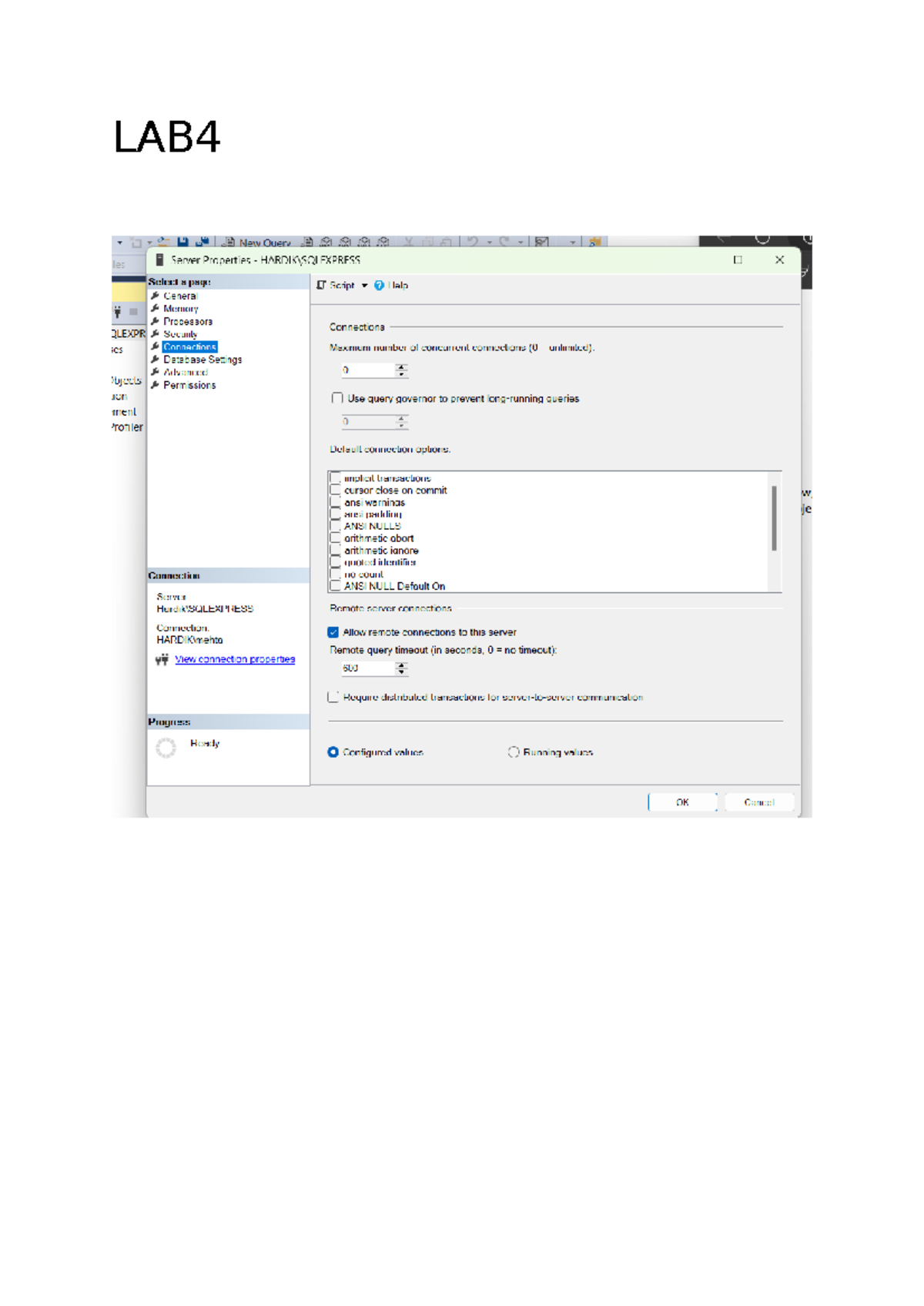 Hardik lab4 ds - LAB4 New Querv les Server Properties X Select a page Script ? Help General ...