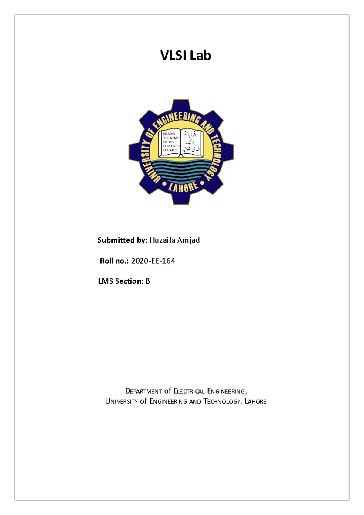 VLSI Labs - VLSI Lab Submitted by: Huzaifa Amjad Roll no.: 2020 - EE- 164 LMS Section: B ...
