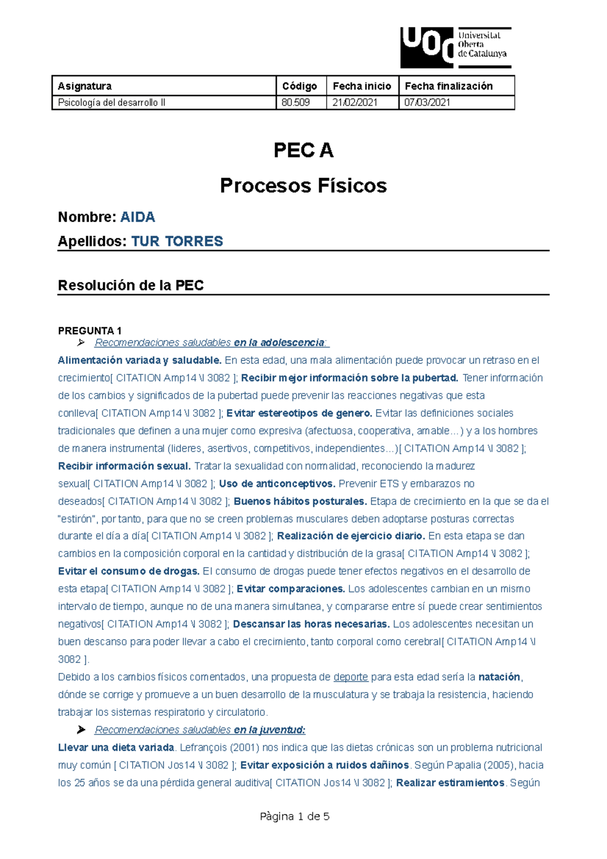 PEC A-2021 2n-80 Aida - Psicología del desarrollo II 80 21/02/2021 07/03/ PEC A Procesos Físicos ...