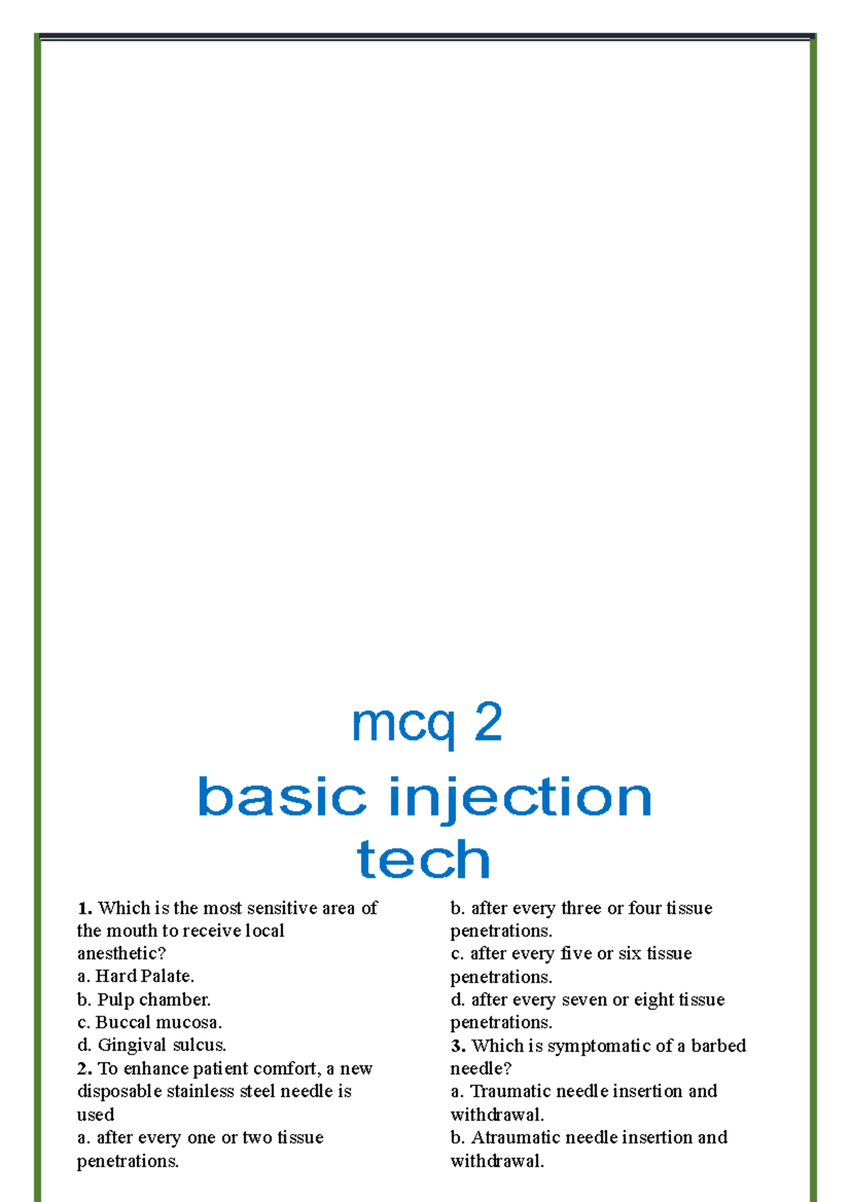 oral surgery MCQ - mcq 2 basic injection tech Which is the most ...