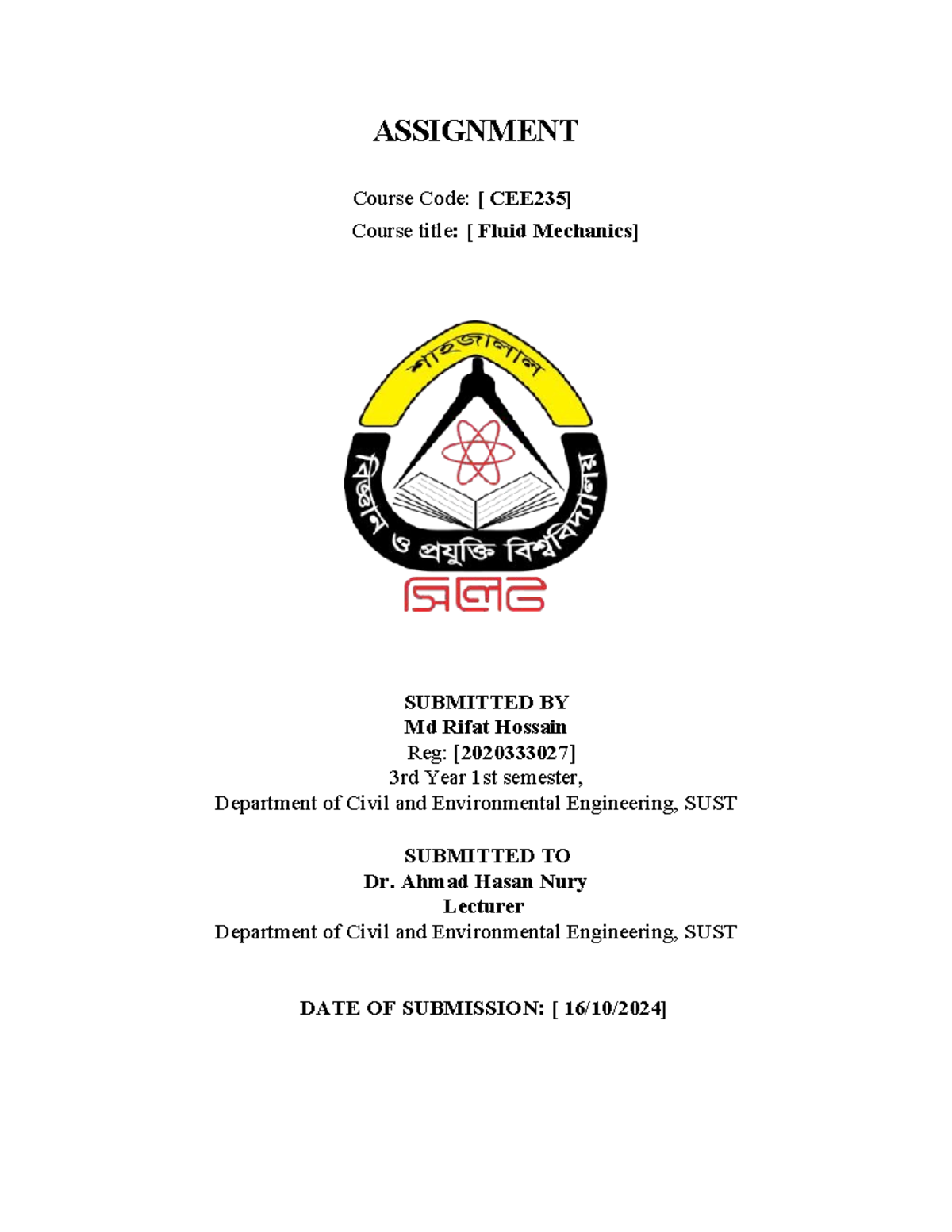 2020333027 - good - ASSIGNMENT Course Code: [ CEE235] Course title: [ Fluid Mechanics] SUBMITTED ...