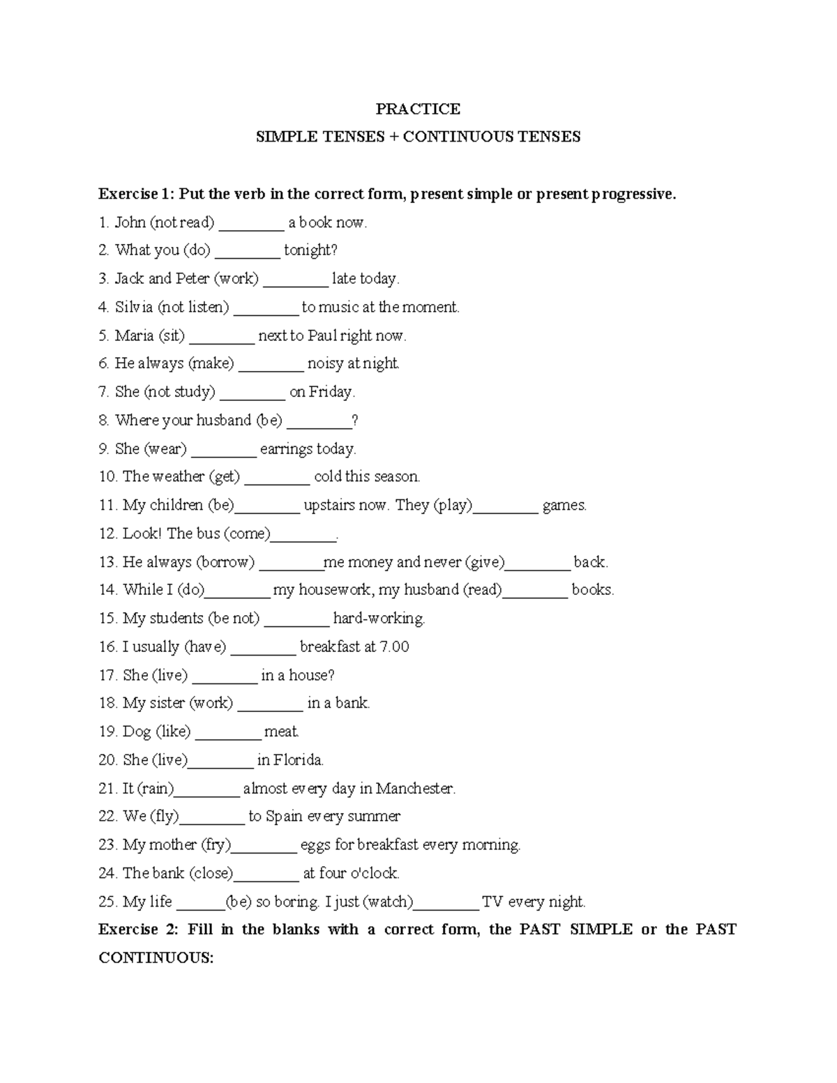 Tenses practice Simple Continuous - PRACTICE SIMPLE TENSES + CONTINUOUS ...