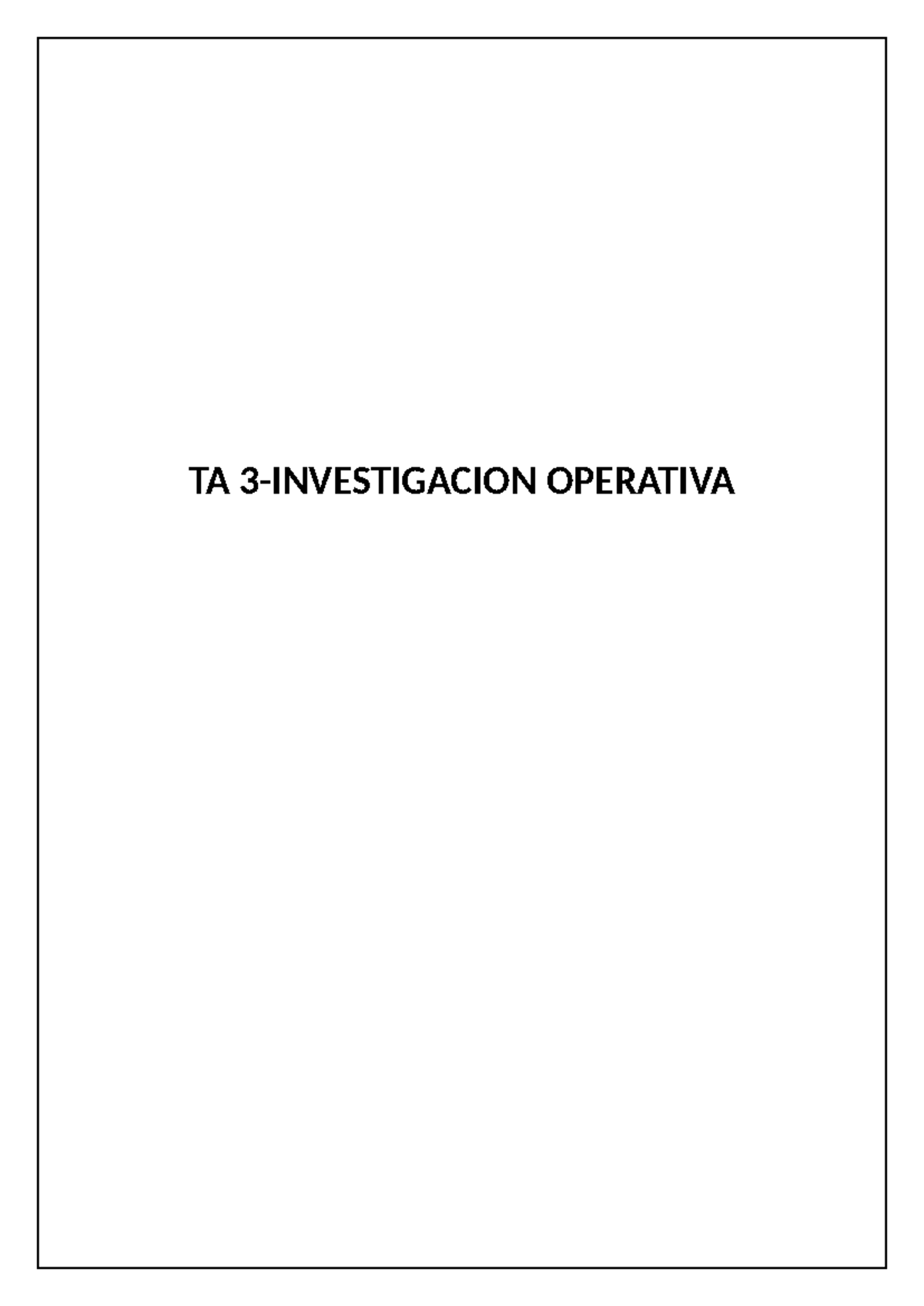 TA3 - Investigación Operativa - TA 3-INVESTIGACION OPERATIVA Índice Empresas - Studocu