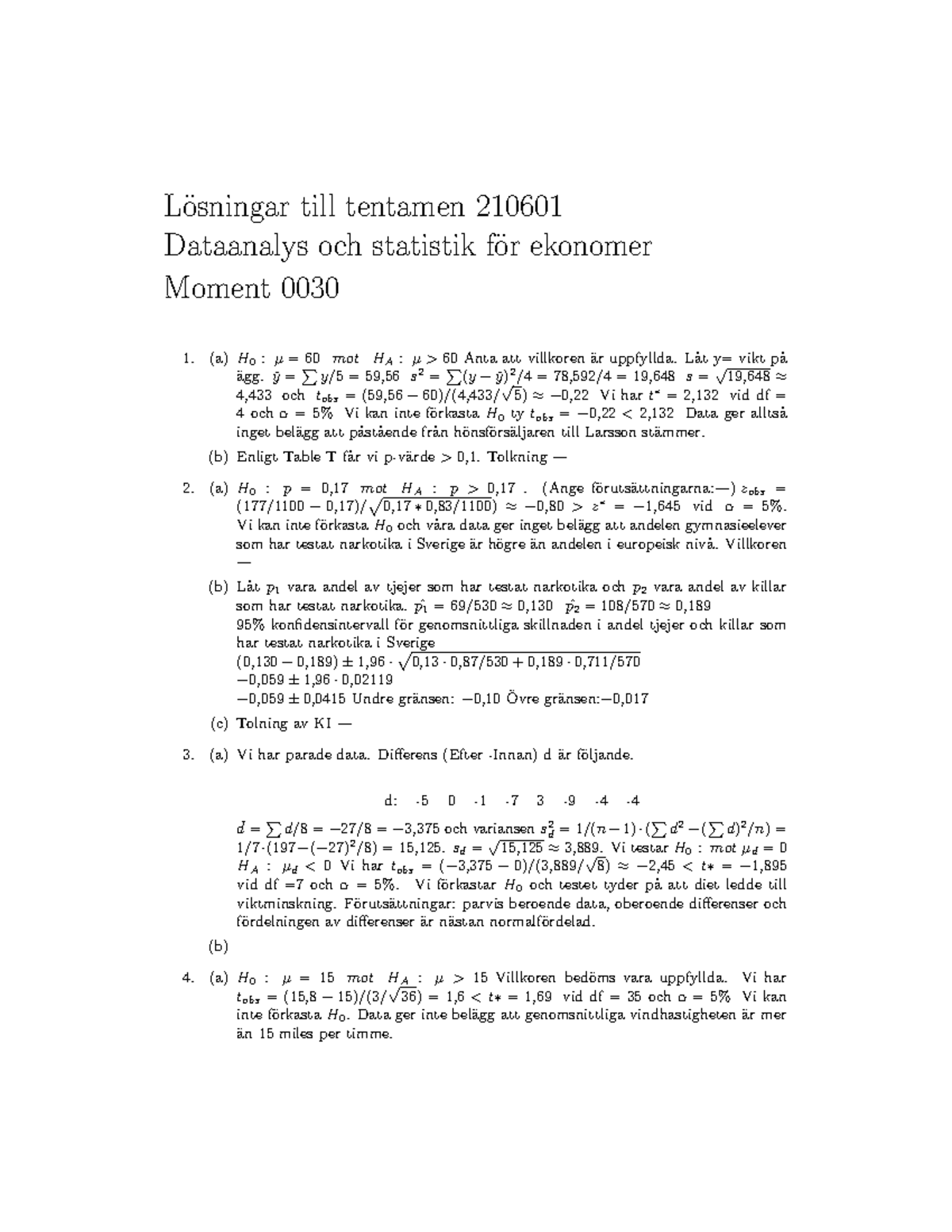 210601 moment 0030 lösningar-3 - L ̈osningar till tentamen 210601 ...