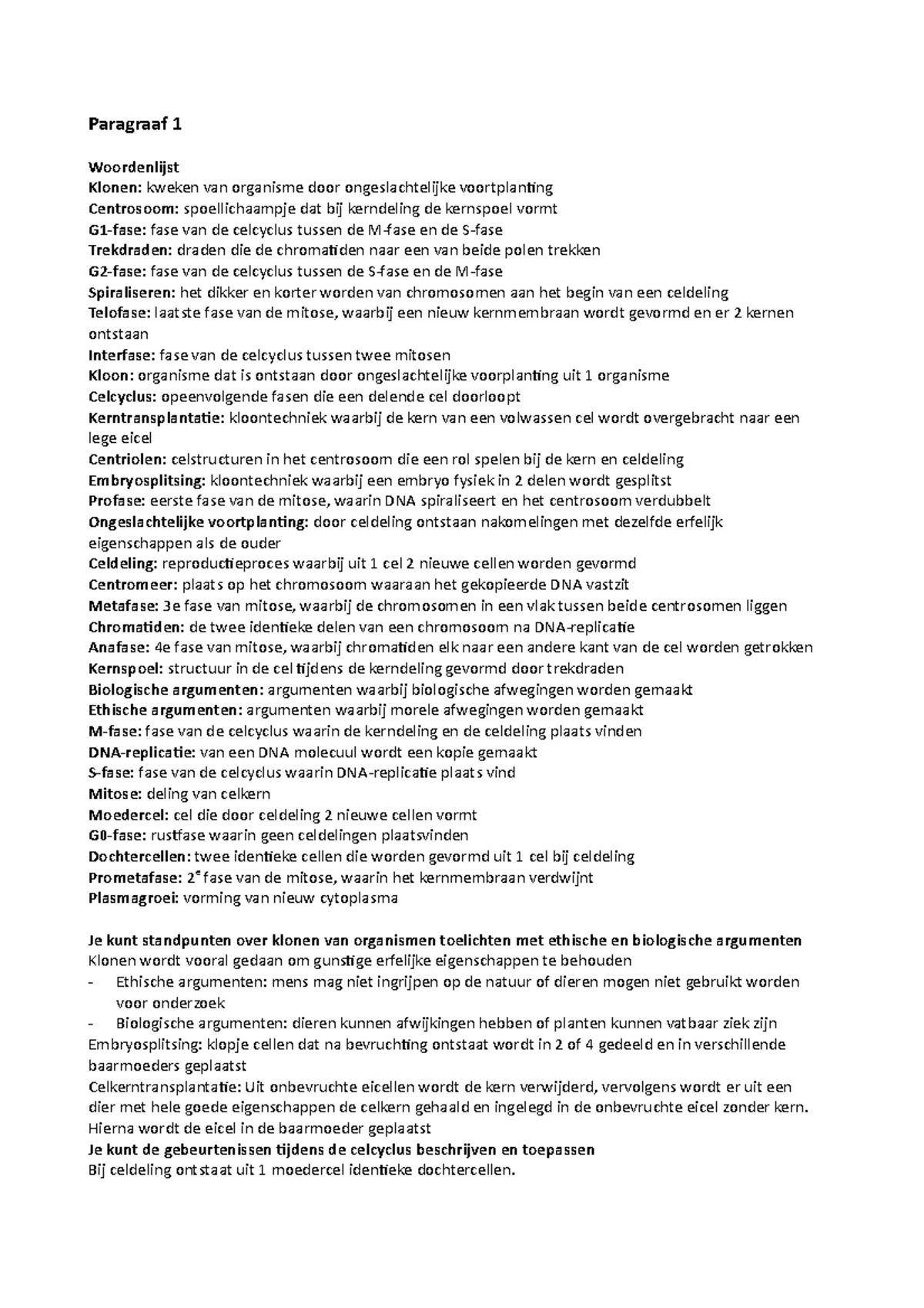 Biologie H2 - Hoofdstuk 2 - Paragraaf 1 Woordenlijst Klonen: kweken van organisme door - Studeersnel