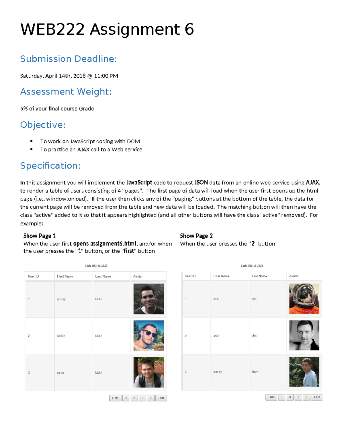WEB222 Assignment 06 - The first page of data will load when the user first opens up the html ...