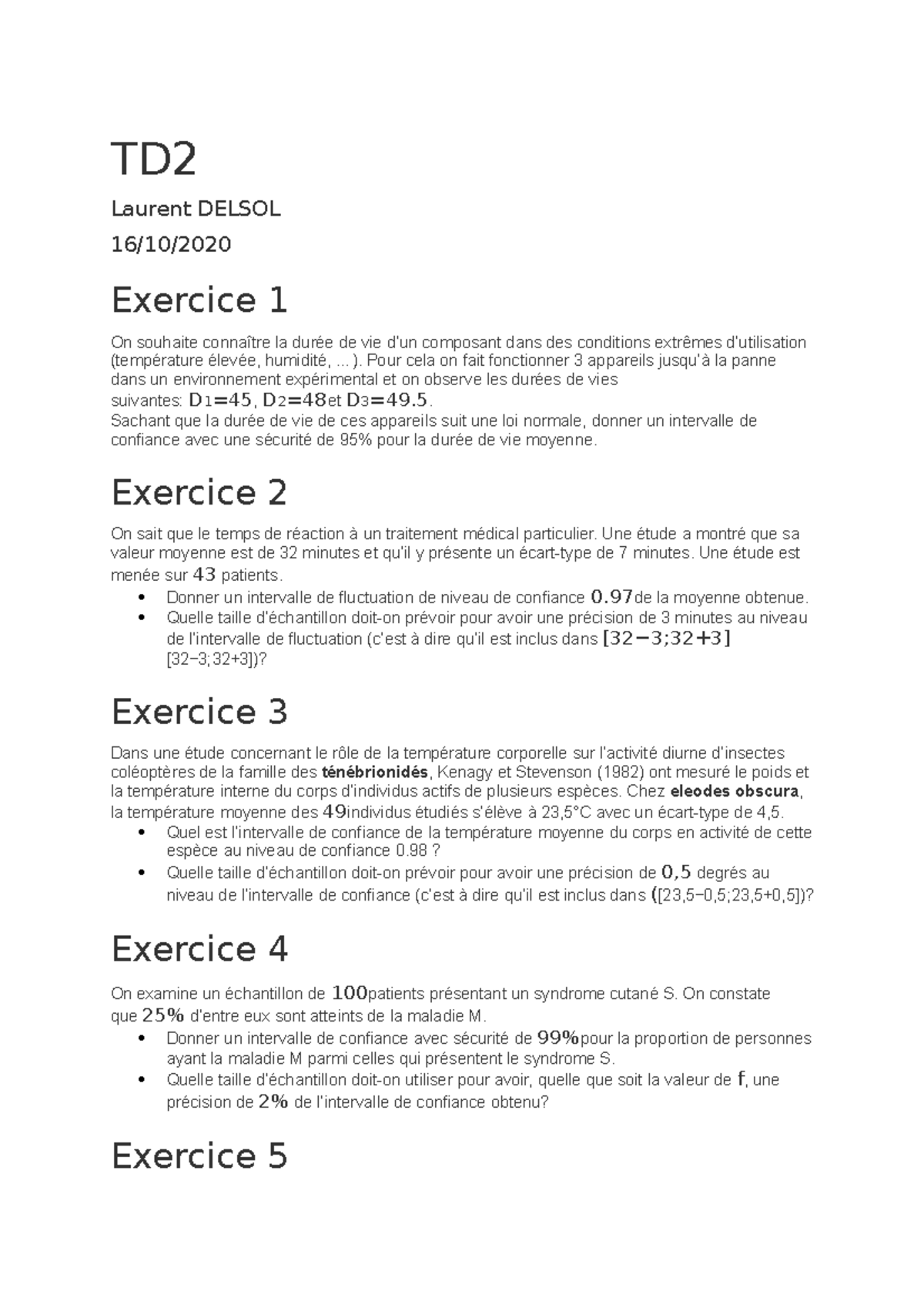 TD2 - TD Laurent DELSOL 16/10/ Exercice 1 On souhaite connaître la durée de vie d’un composant ...