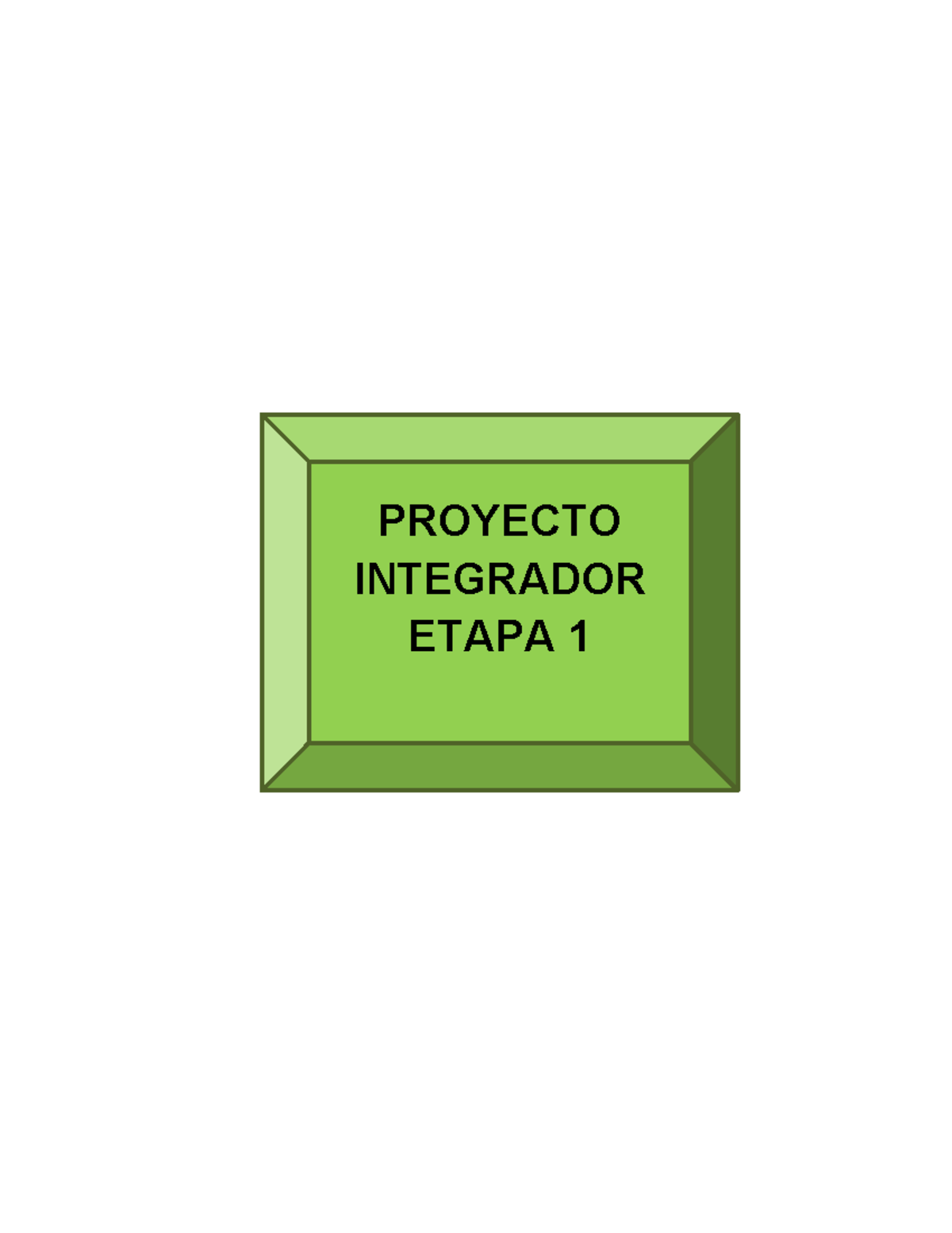 A4 EQ2 - Proyecto Integrador Etapa I - PROYECTO INTEGRADOR ETAPA 1 Actividad 4. Proyecto ...