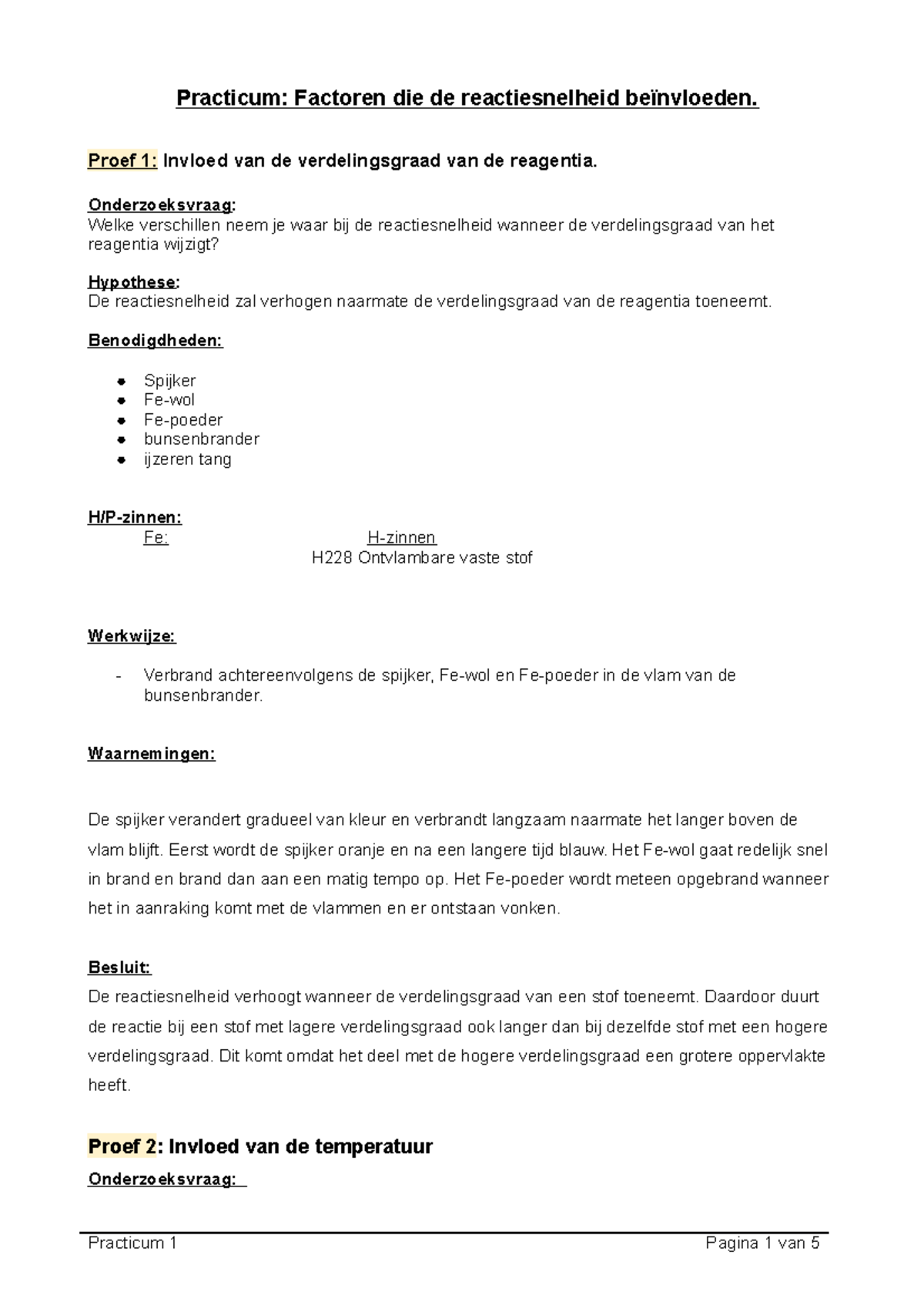 Practicum Factoren die de reactiesnelheid beïnvloeden - Proef 1 ...