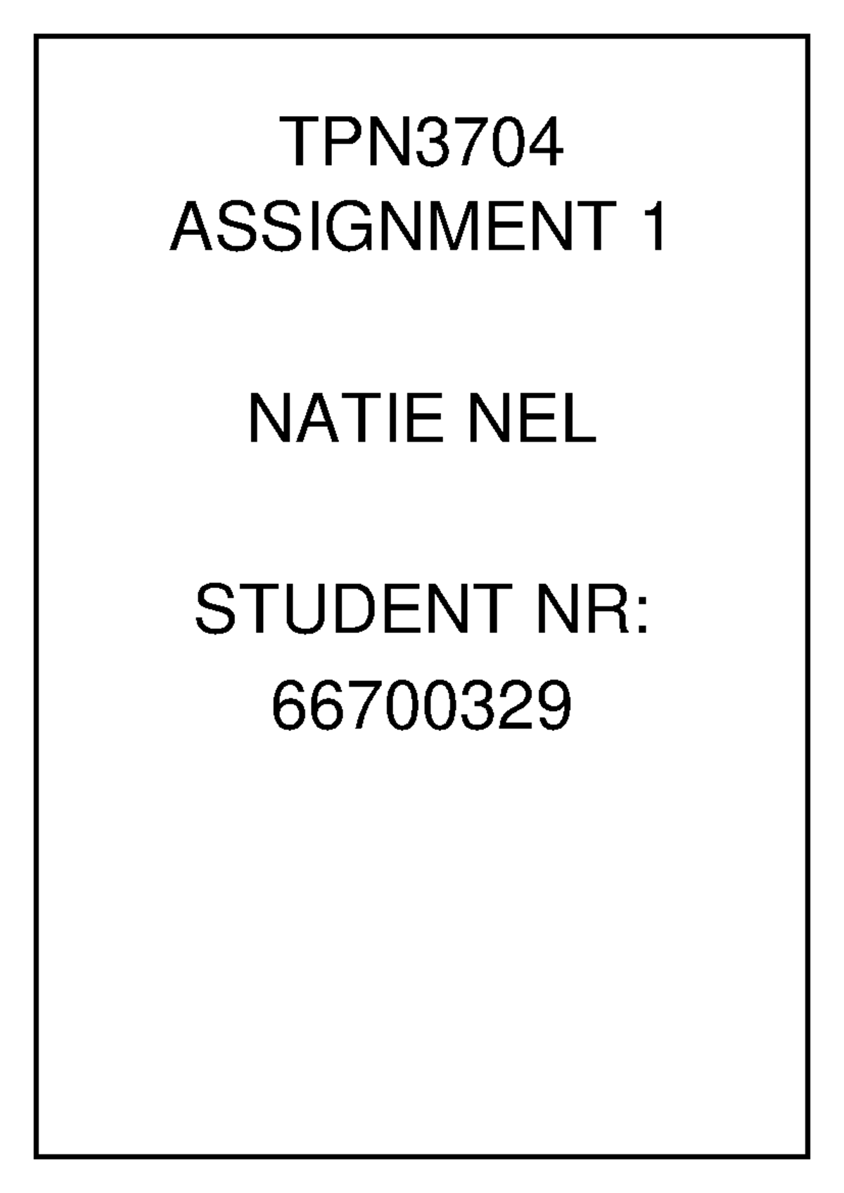 TPN3704 Assignment 1 66700329 - TPN ASSIGNMENT 1 NATIE NEL STUDENT NR: 66700329 Subject ...
