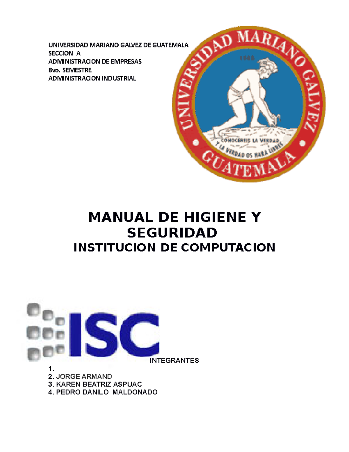 Nuevo Manual DE Higiene Y Seguridad - UNIVERSIDAD MARIANO GALVEZ DE GUATEMALA SECCION A - Studocu