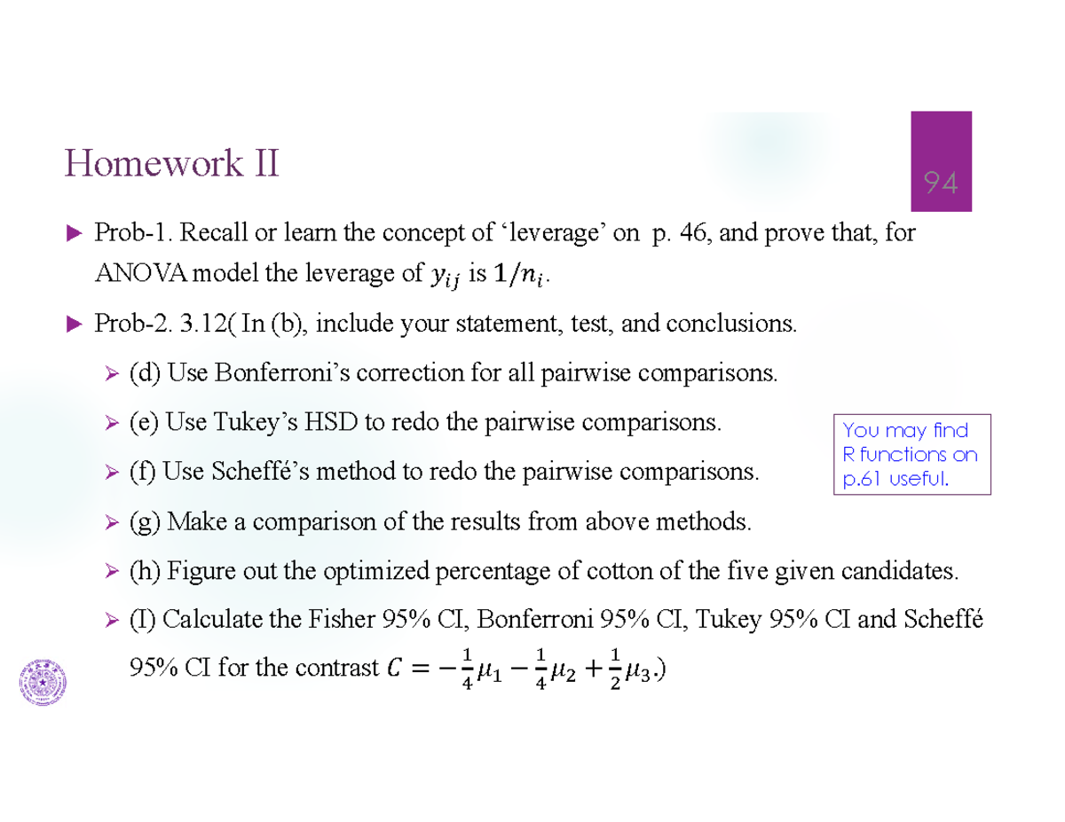 Design of Experiments IE508 - Homework 4 - Homework II Prob-1. Recall or learn the concept of ...