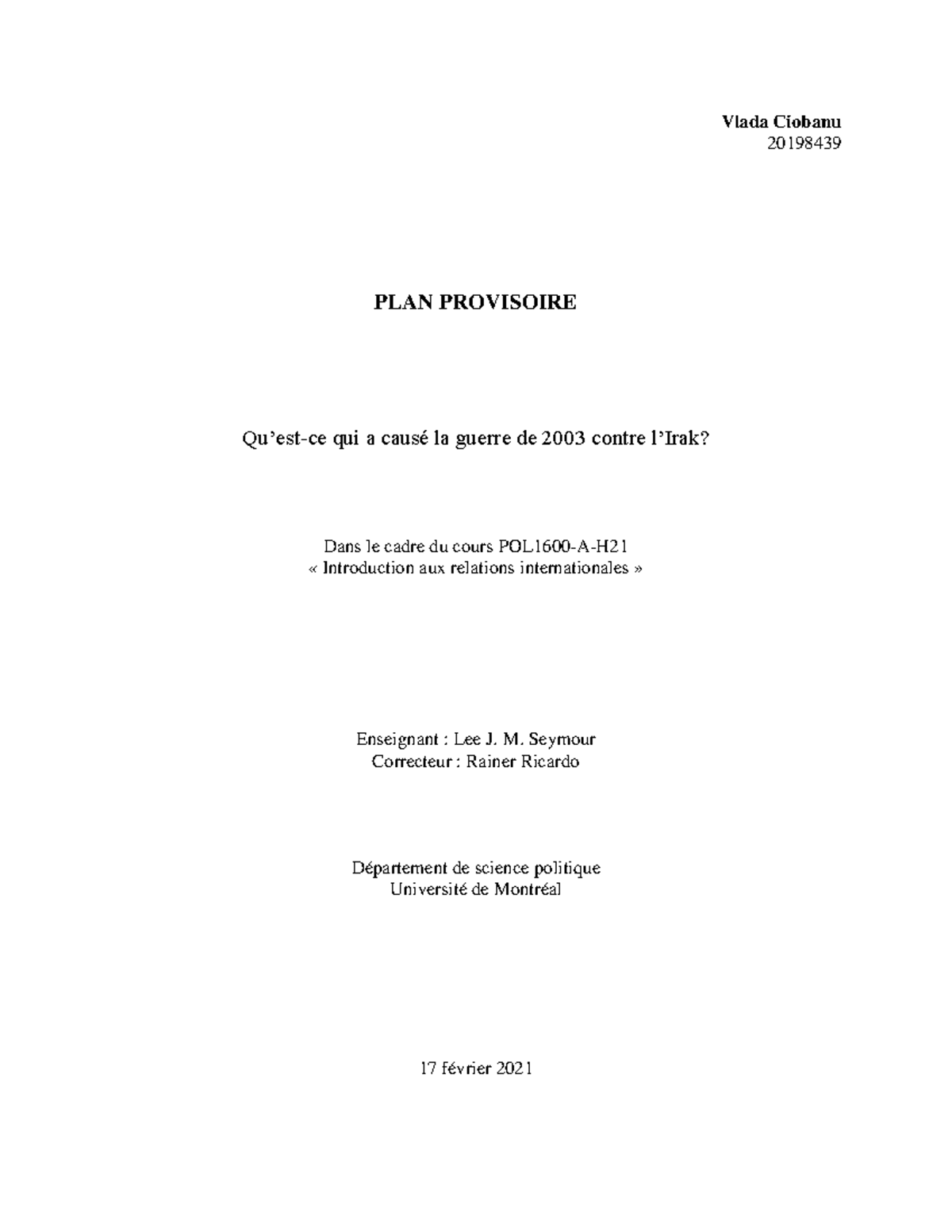 Plan provisoire - Vlada Ciobanu 20198439 PLAN PROVISOIRE Qu’est-ce qui a causé la guerre de 2003 ...