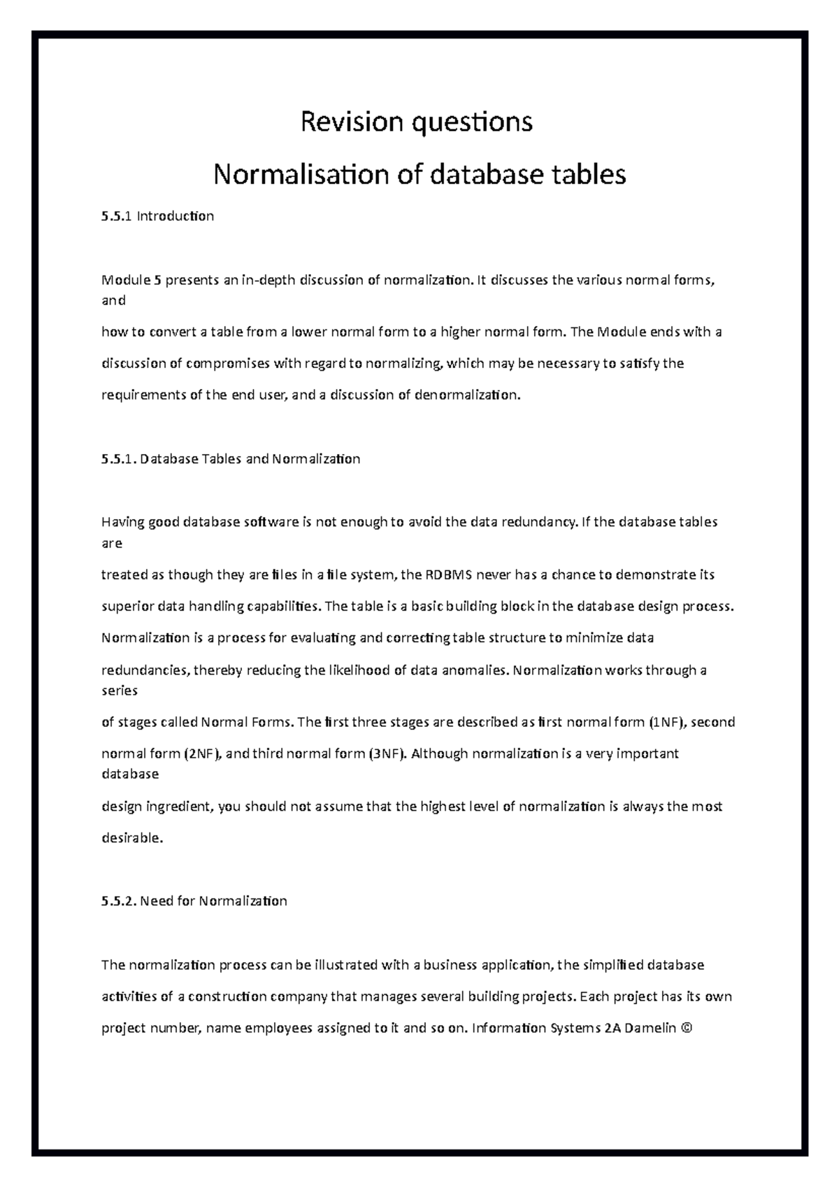 Lecturer notes questions for week8 - Revision questions Normalisation ...