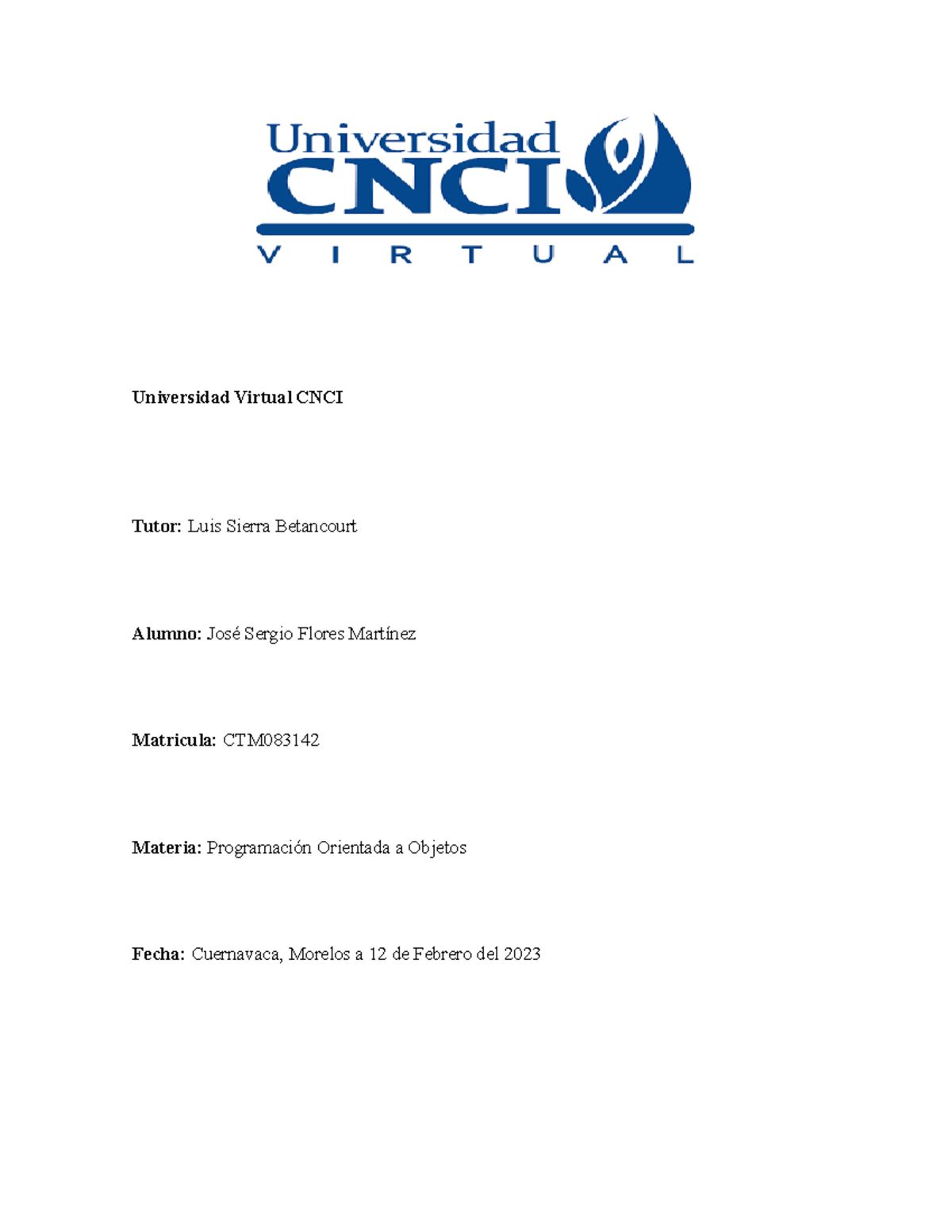 Actividad 1 Programacion Orientada A Objetos - Universidad Virtual CNCI Tutor: Luis Sierra - Studocu